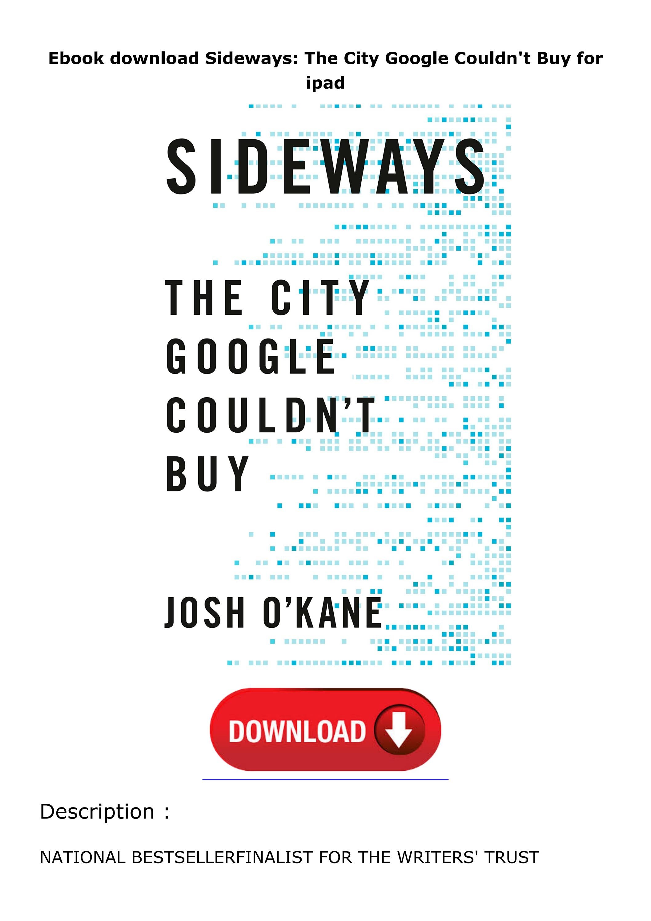 Ebook download Sideways: The City Google Couldn't Buy for ipad by ...