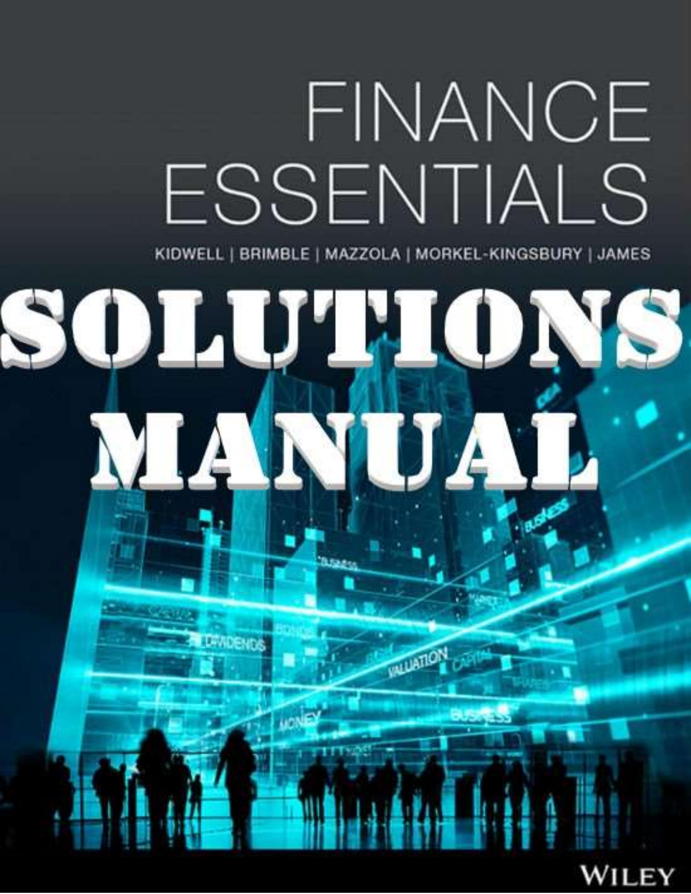 SOLUTIONS MANUAL for Finance Essentials, 1st Edition by Kidwell ...