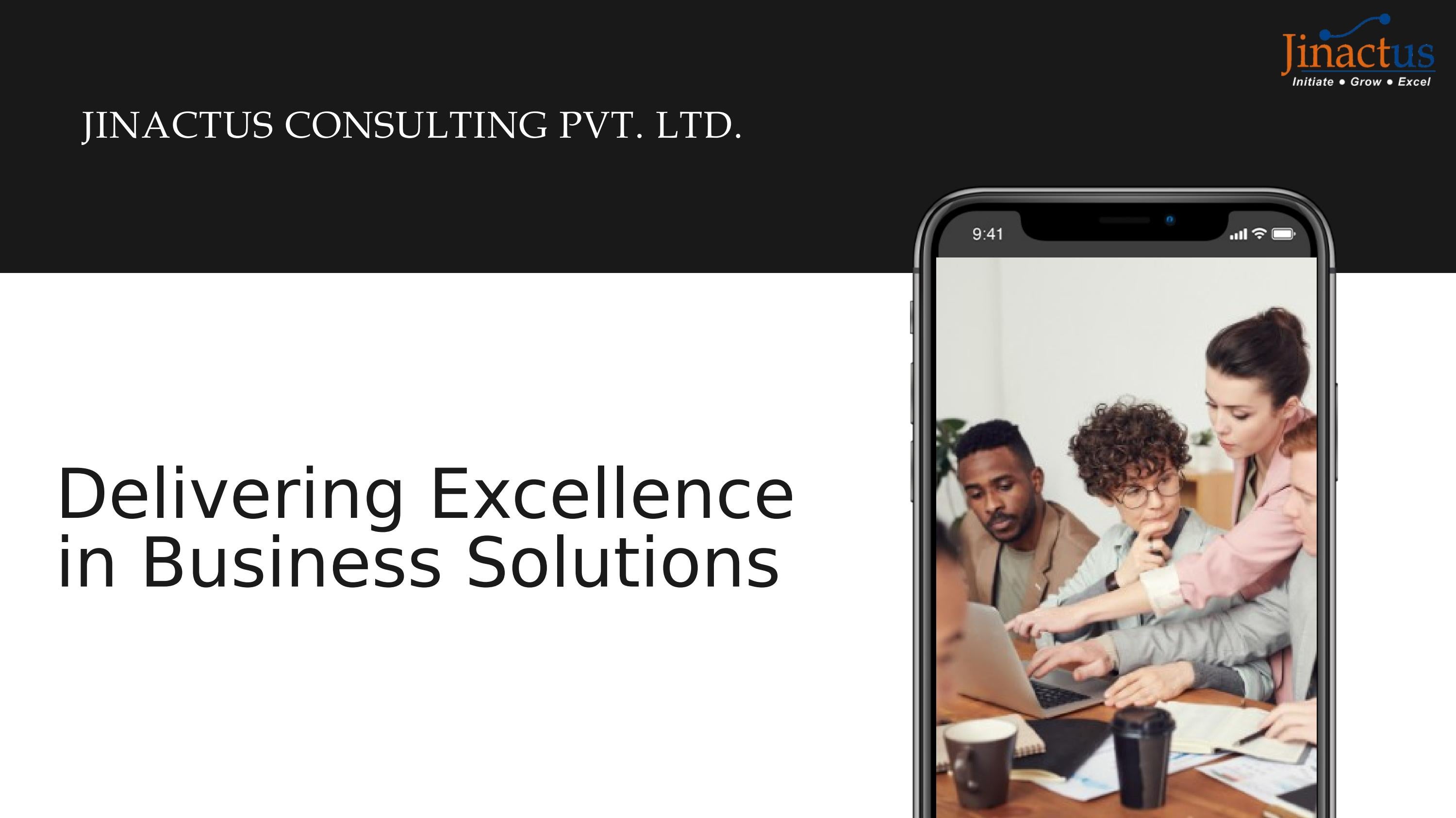 Delivering Excellence In Business Solutions By Jinactus Consulting Issuu