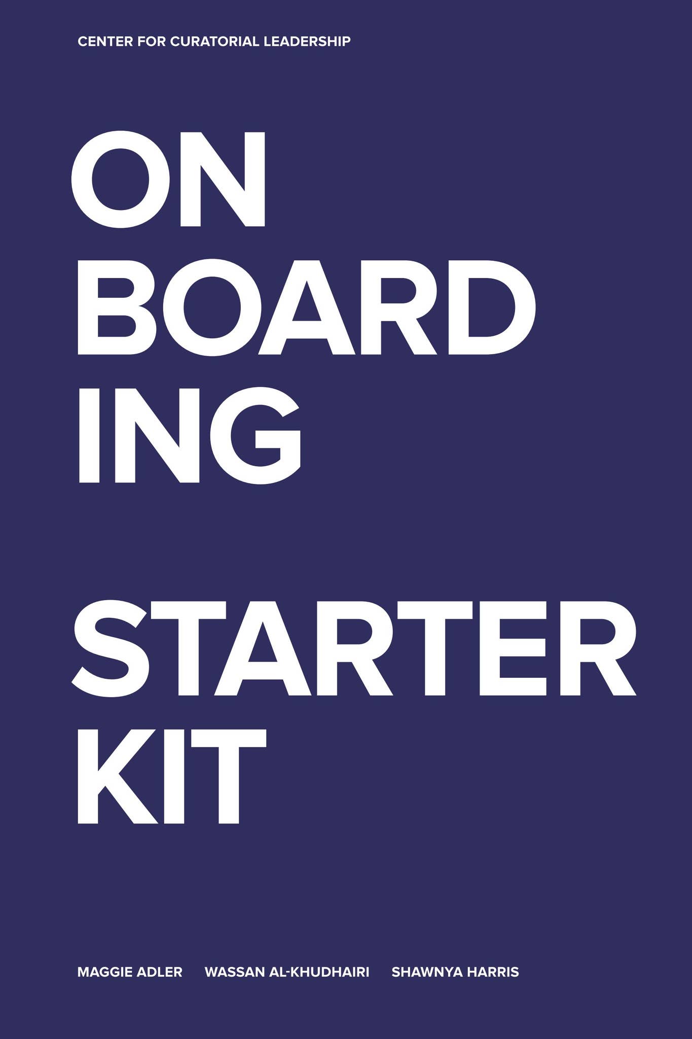 Onboarding Starter Kit by Center for Curatorial Leadership - Issuu