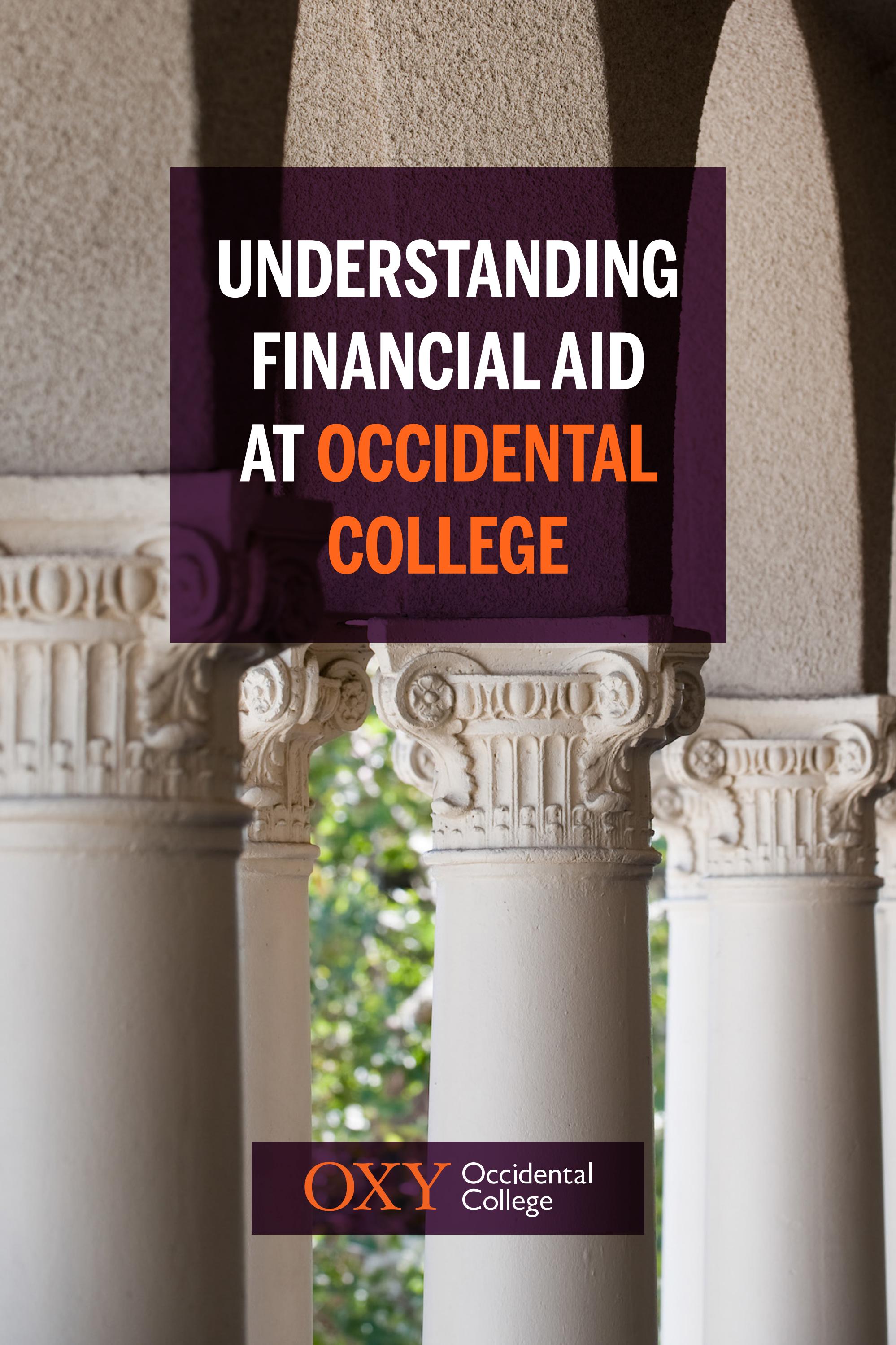 Understanding Financial Aid at Occidental College by Occidental College - Issuu