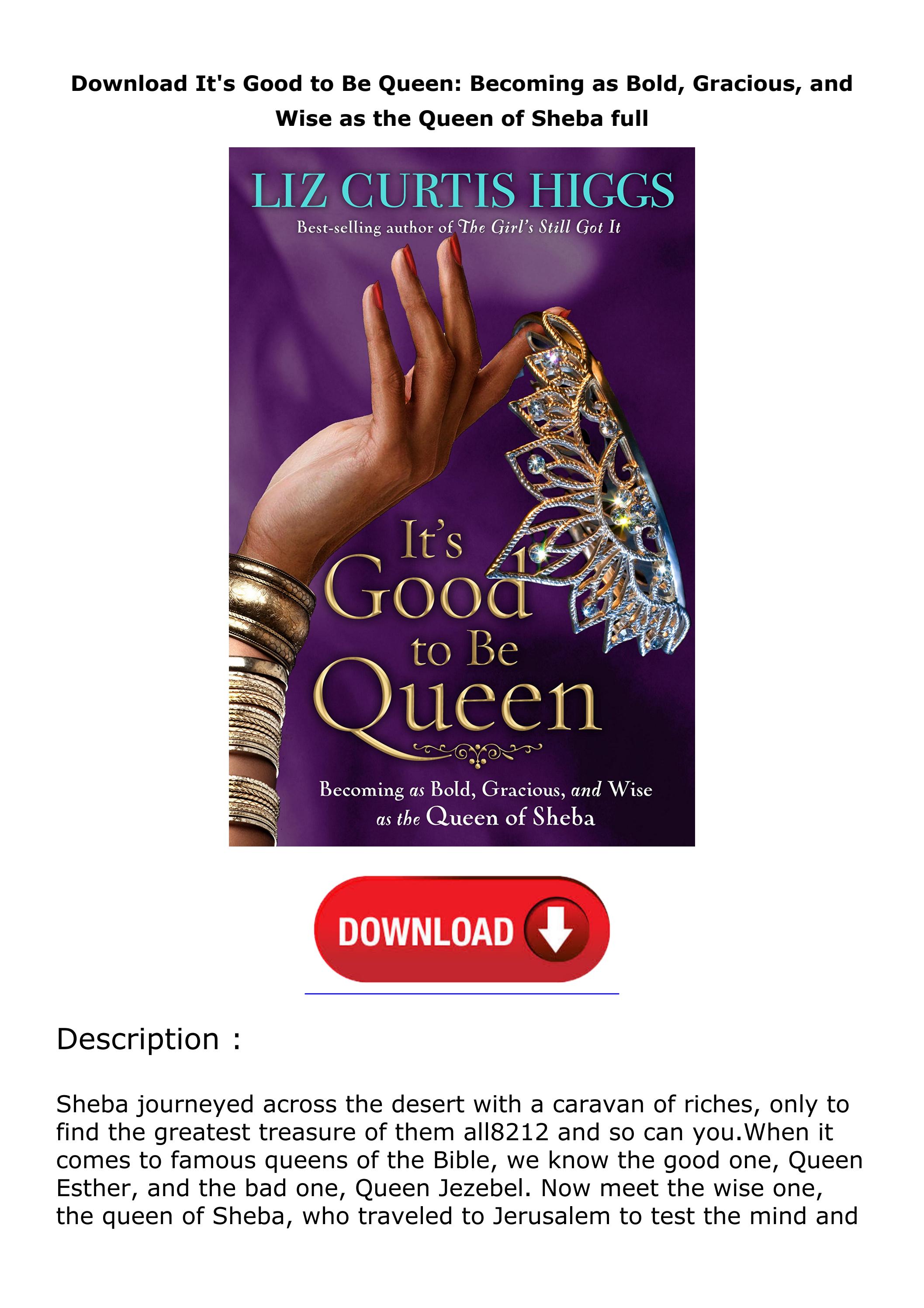 Download It's Good to Be Queen: Becoming as Bold, Gracious, and Wise as ...