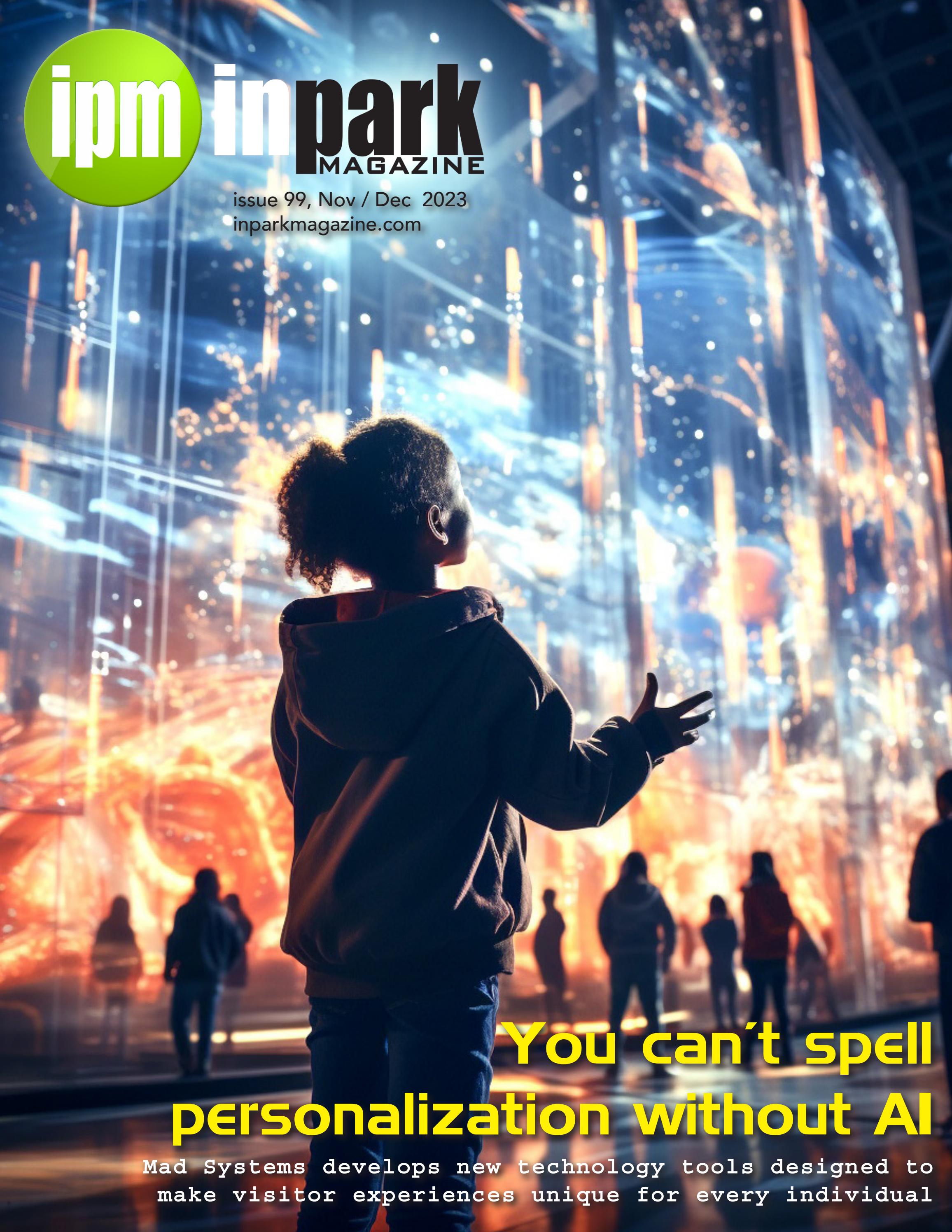 InPark Magazine Issue #99: IAAPA Expo 2023 by InPark Magazine - Issuu