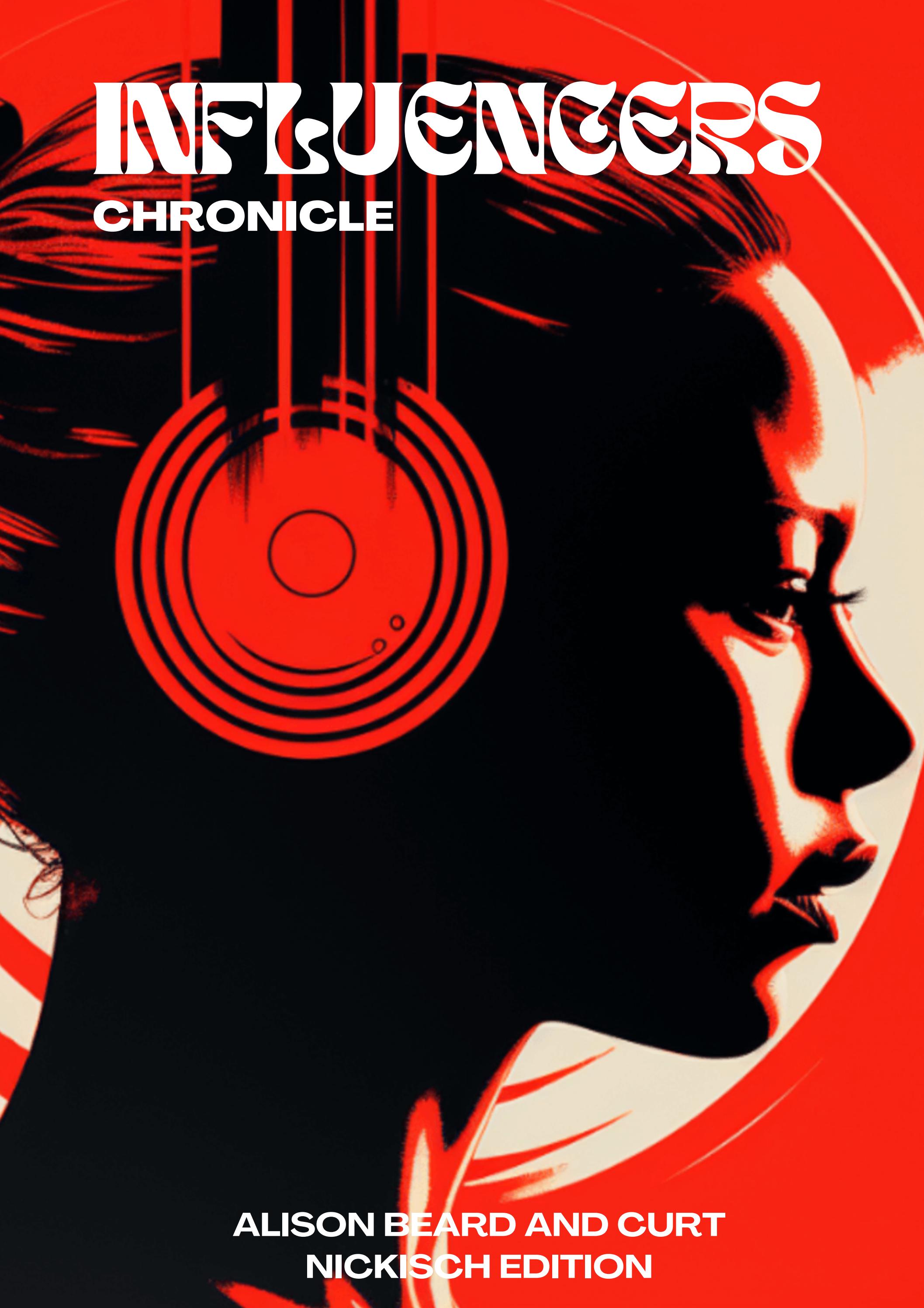 Influencers Chronicle- Alison Beard and Curt Nickisch Edition by ...