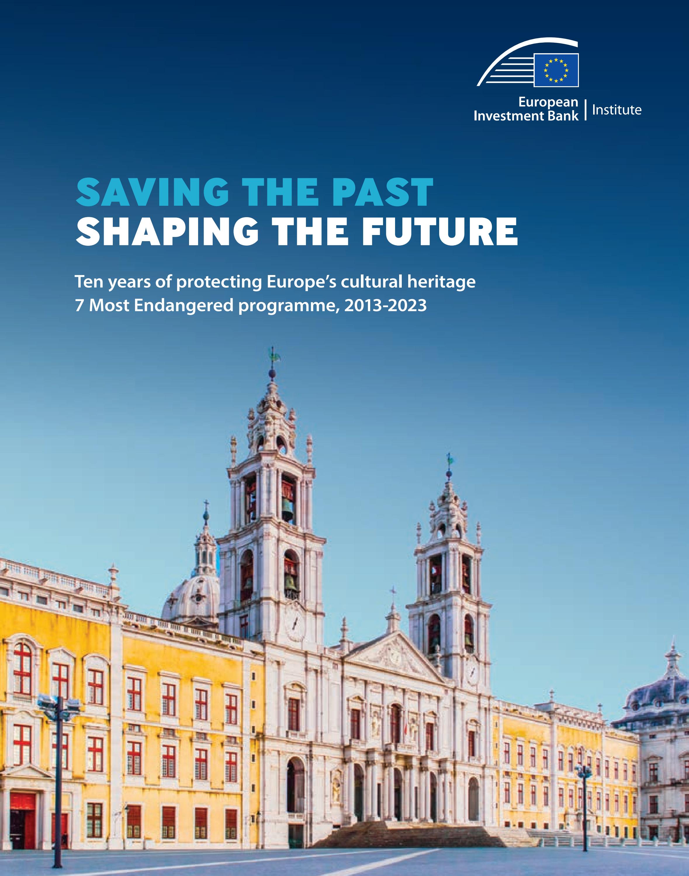 EIB Brochure ‘Saving the Past – Shaping the Future’ by Europa Nostra ...