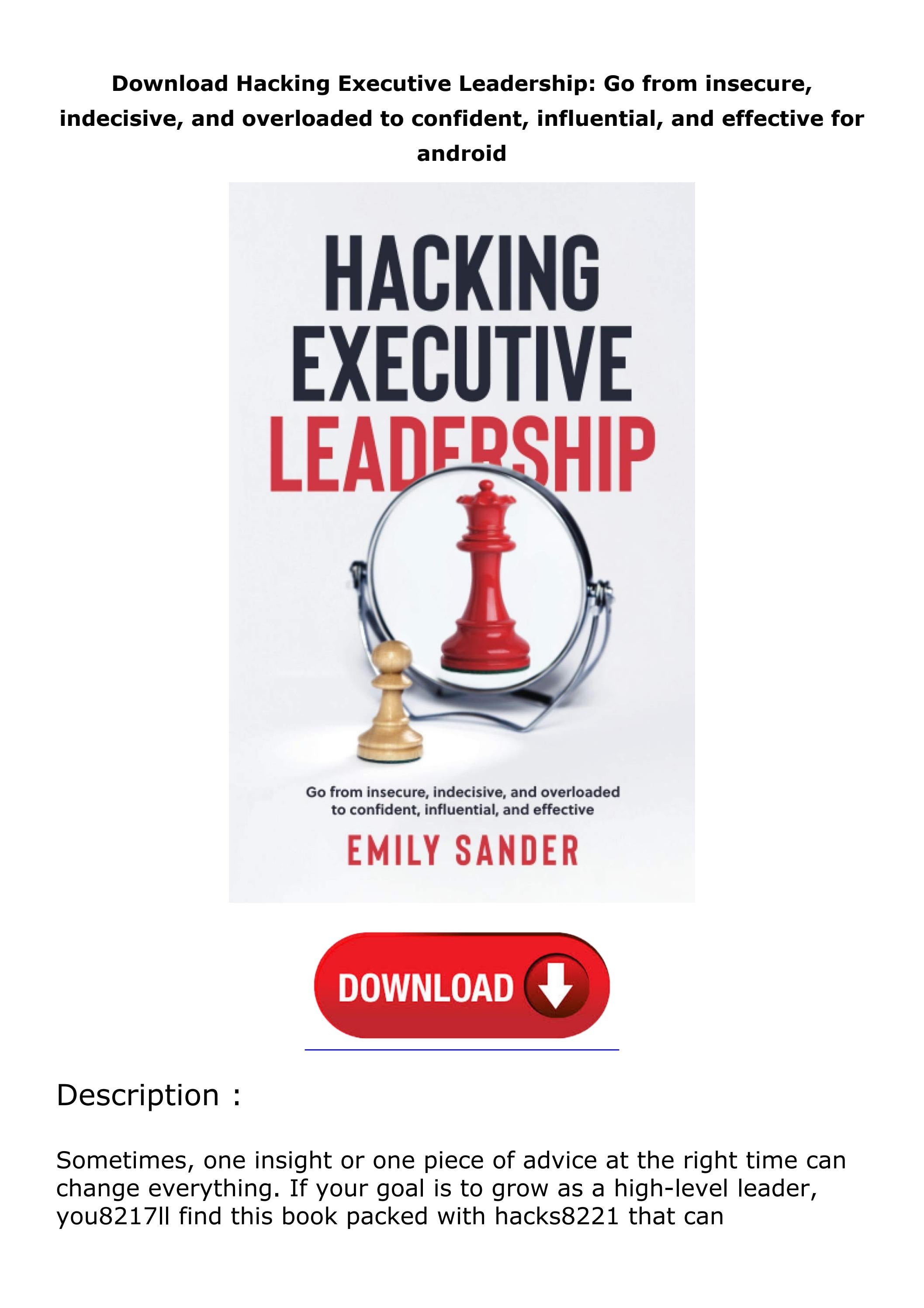 Download Hacking Executive Leadership: Go from insecure, indecisive ...