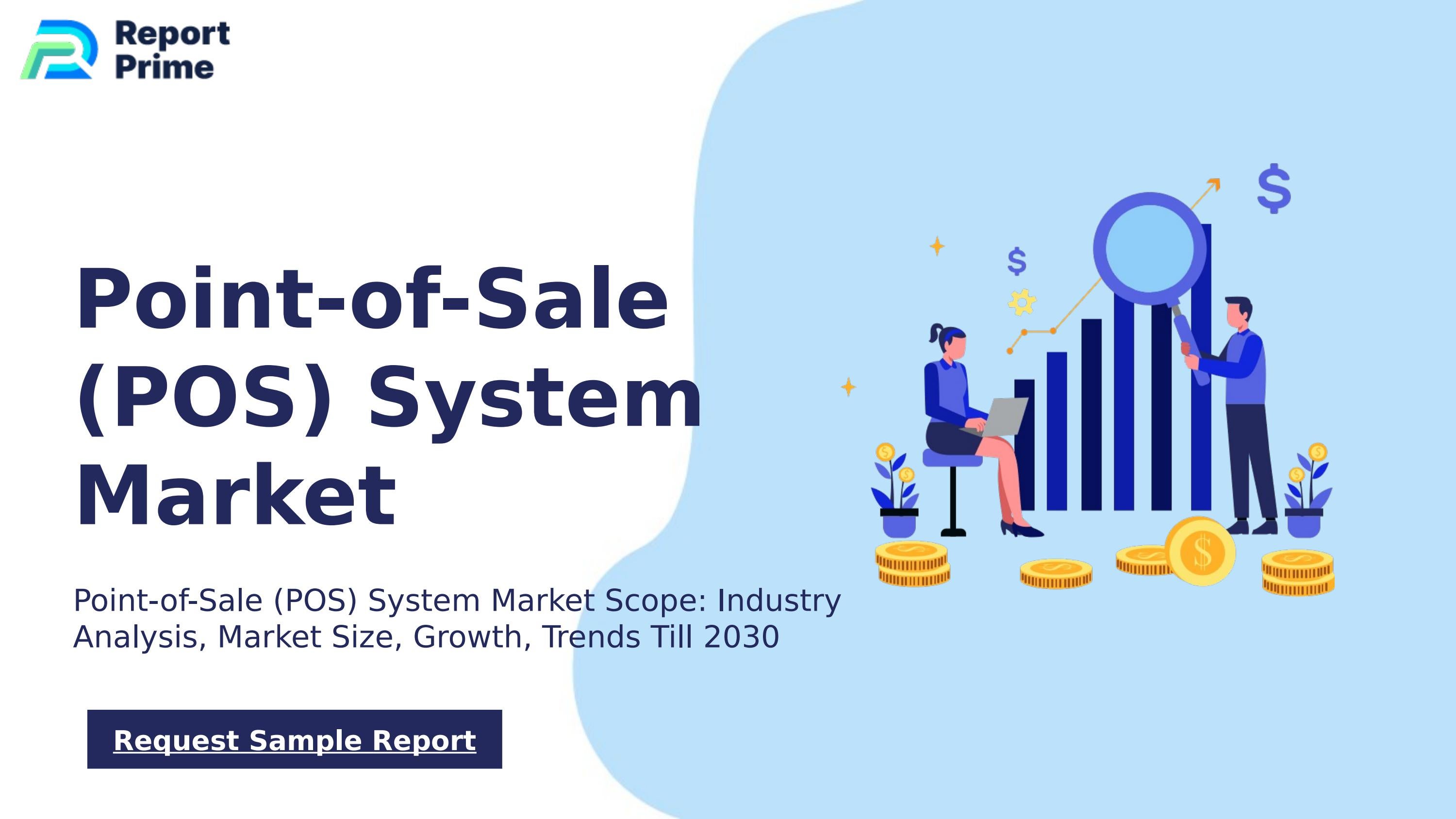 Global Point-of-Sale (POS) System market cagr 14.2% by ReportPrime - Issuu