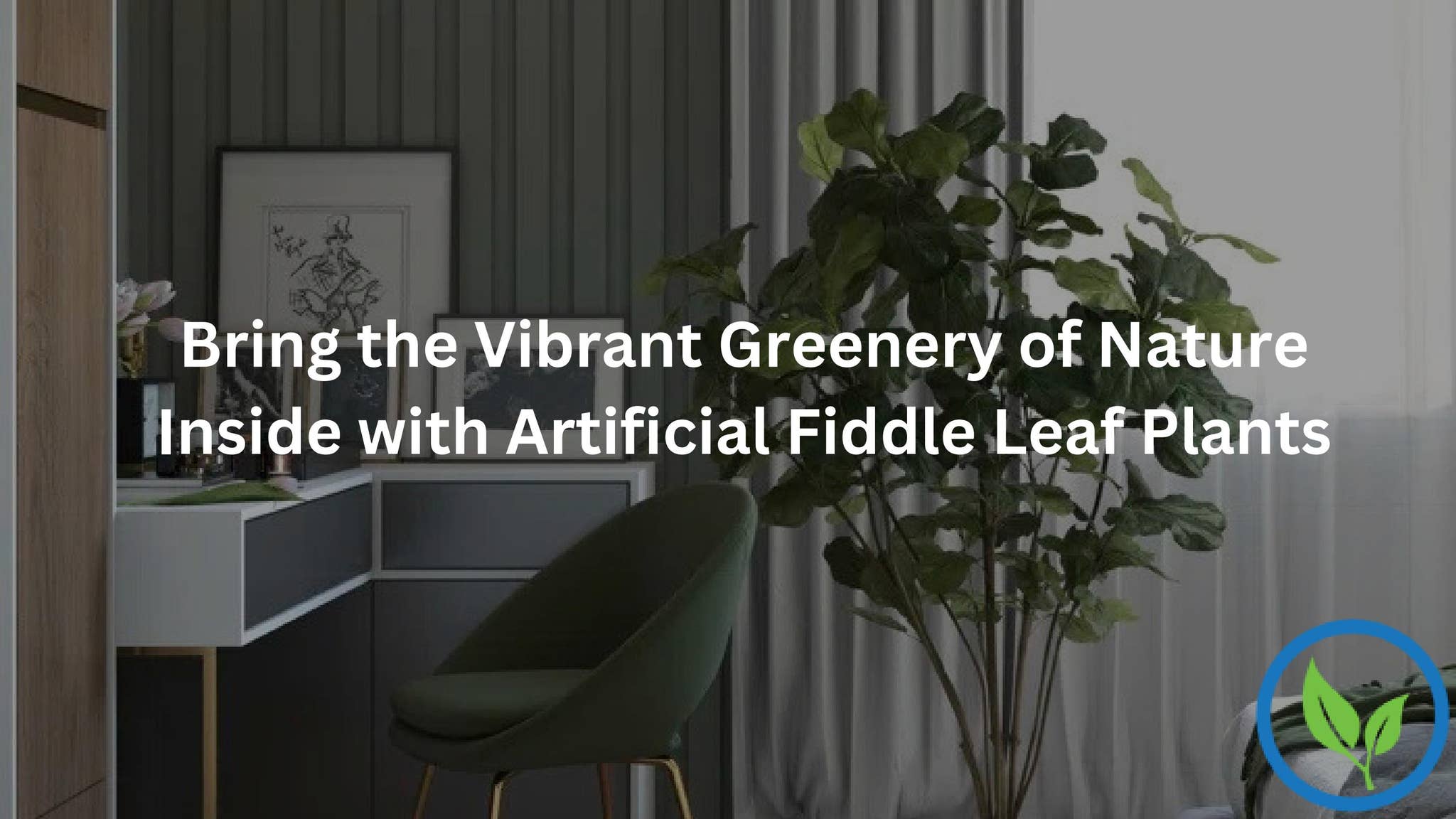 Bring the Vibrant Greenery of Nature Inside with Artificial Fiddle Leaf ...