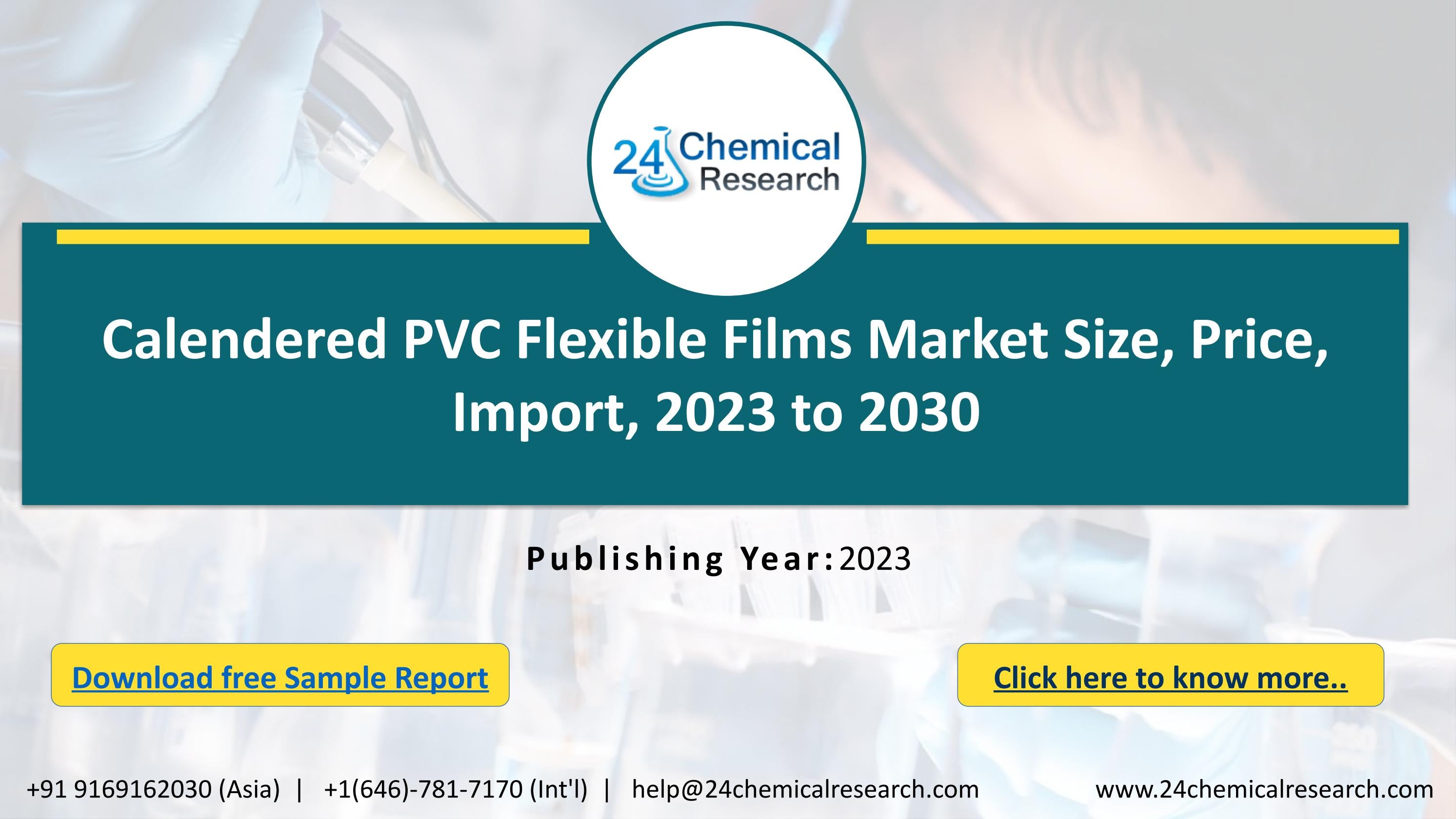 Calendered PVC Flexible Films Market Size, Price, Import, 2023 to 2030 ...