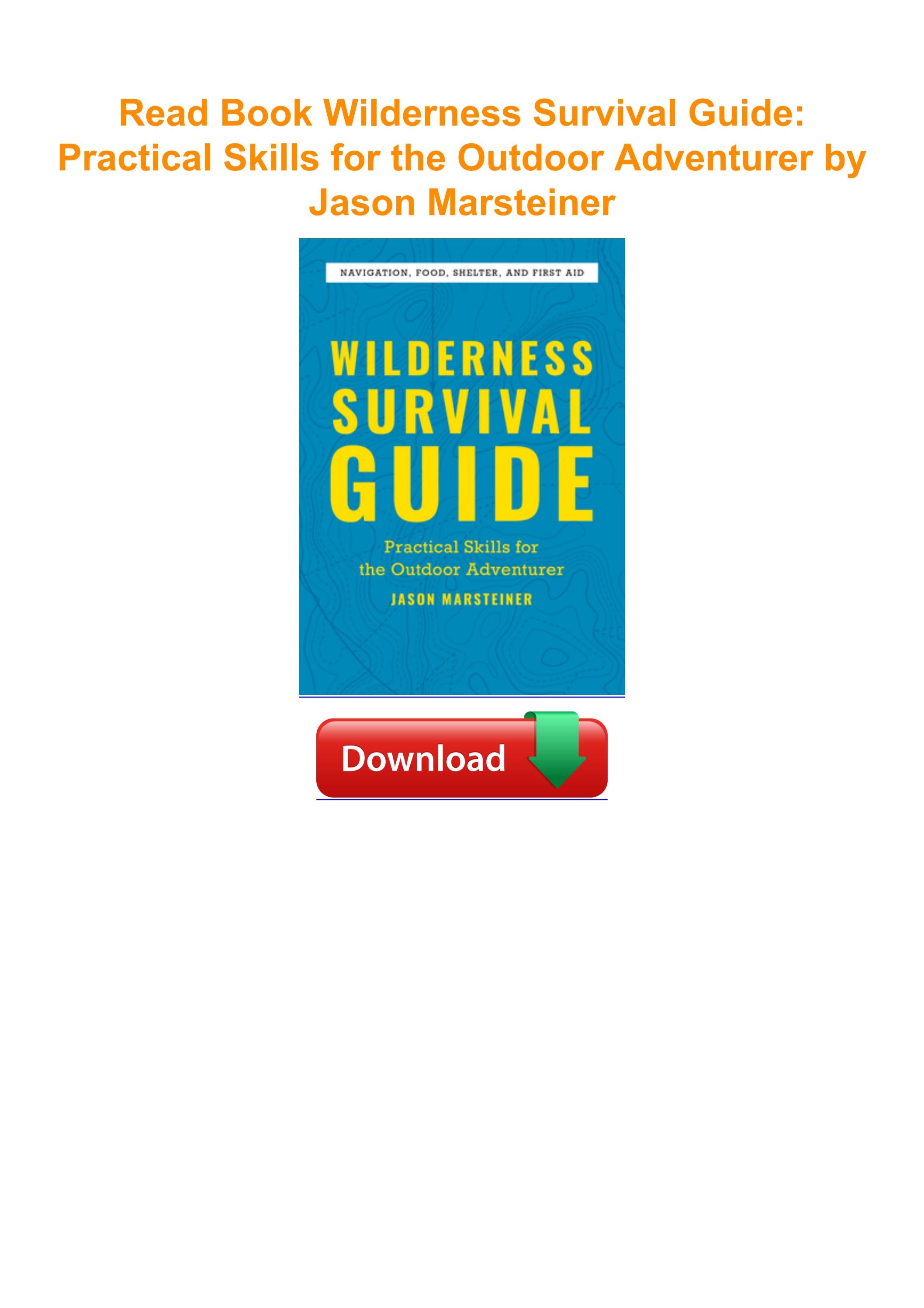 Read Book Wilderness Survival Guide: Practical Skills for the Outdoor ...