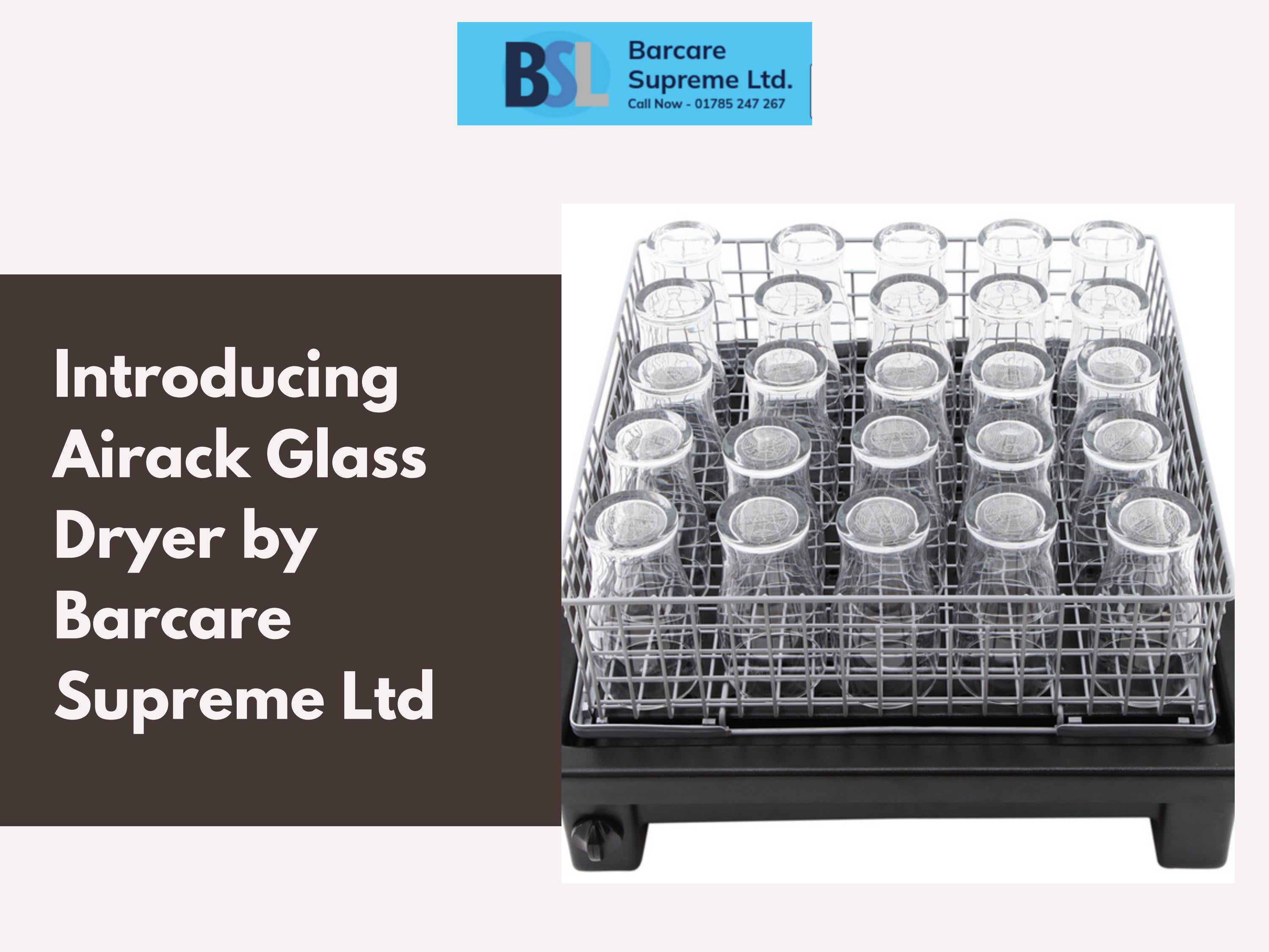 Introducing Airack Glass Dryer By Barcare Supreme by barcare - Issuu