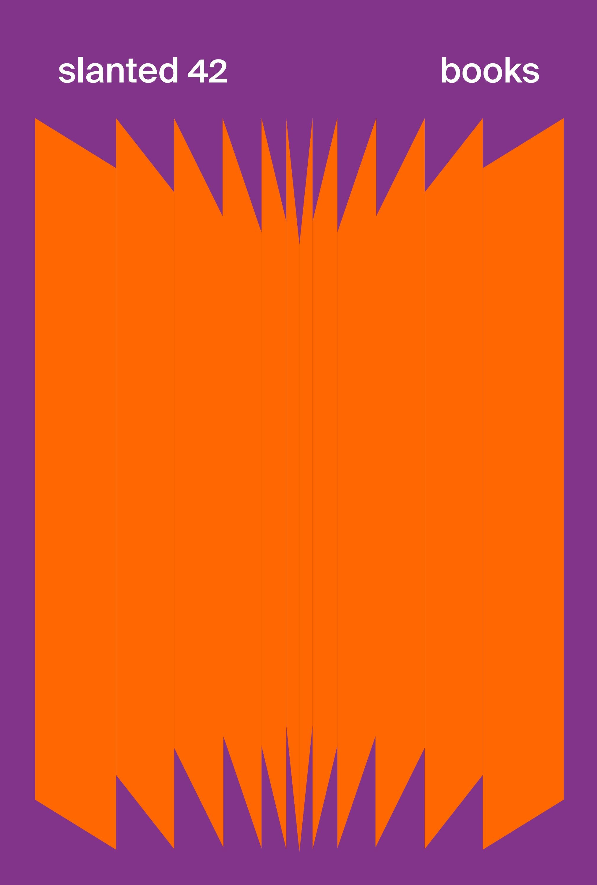 Slanted Magazine #42—Books by Slanted Publishers - Issuu