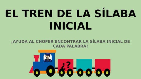 EL TREN DE LA SILABA INICIAL by Ojalá sea lo que se espera por qué no ...