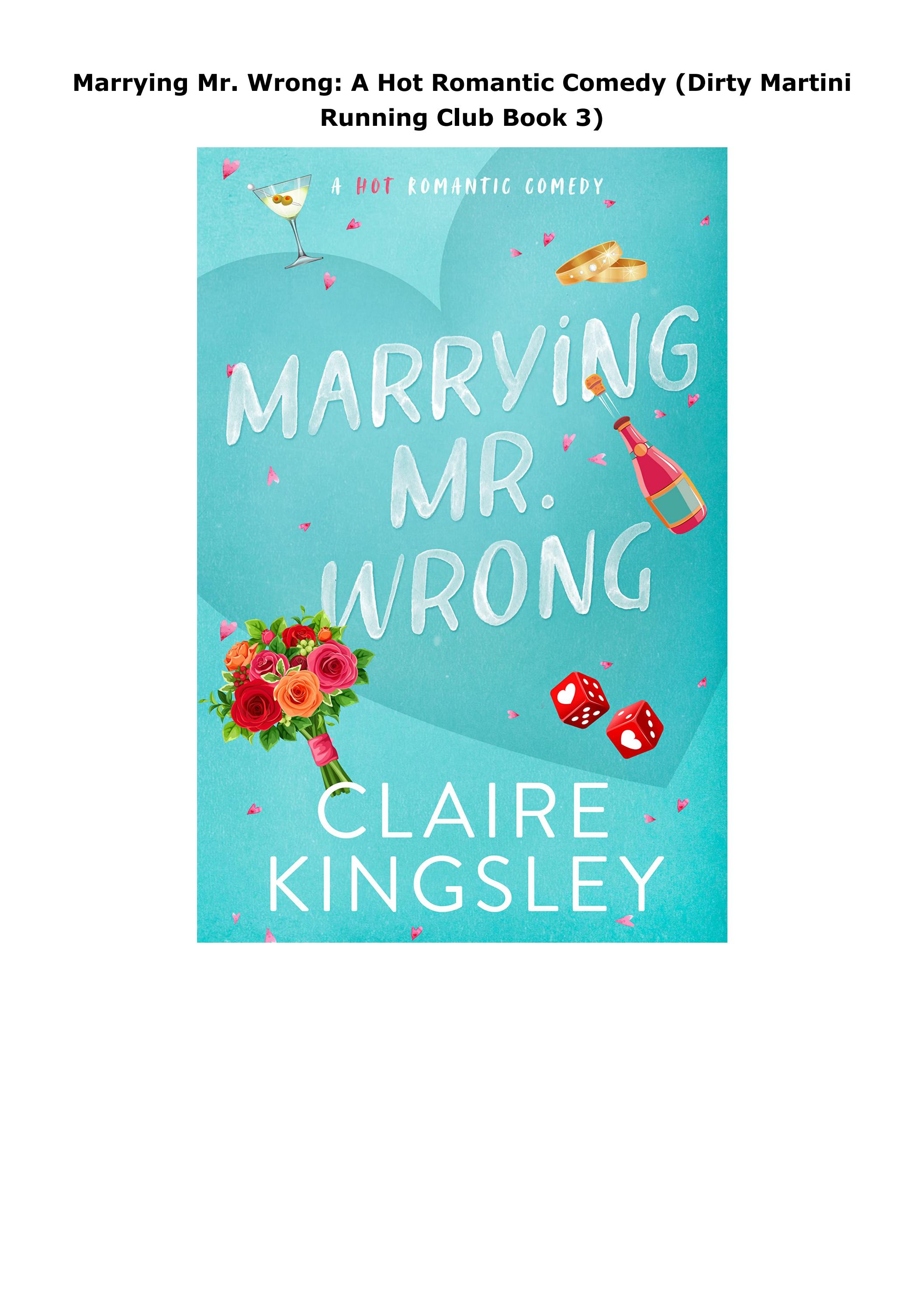 [PDF] DOWNLOAD Marrying Mr. Wrong: A Hot Romantic Comedy (Dirty Martini ...