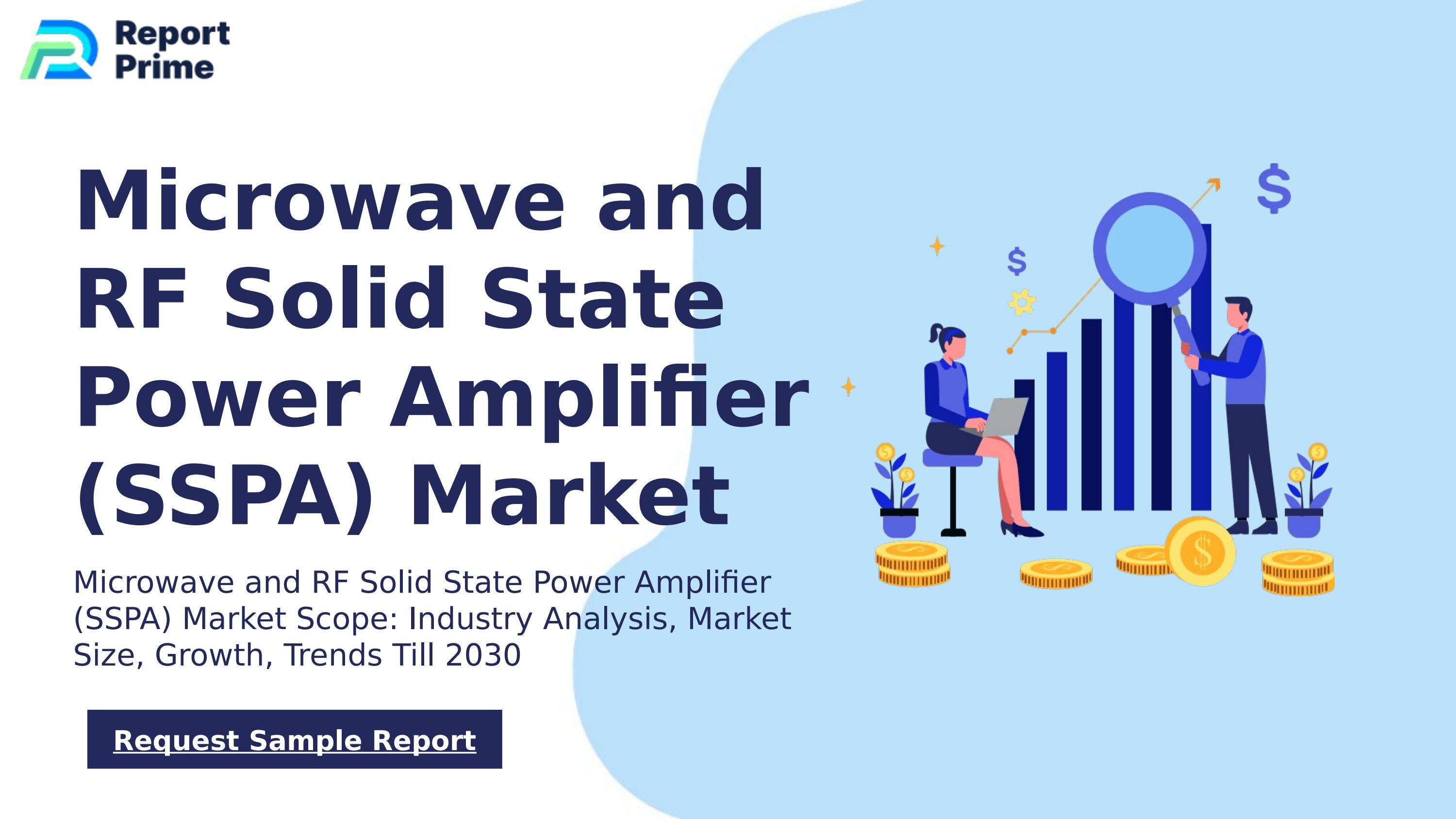 Global Microwave and RF Solid State Power Amplifier (SSPA) market cagr ...