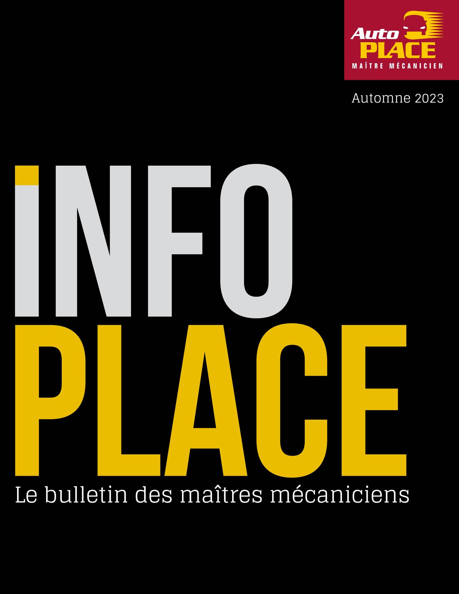 InfoPLACE > édition automne 2023 by AutoPLACE maître mécanicien - Issuu