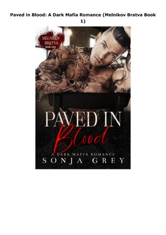 get [PDF] Download Paved in Blood: A Dark Mafia Romance (Melnikov Bratva Book 1) by carrollrojas ...