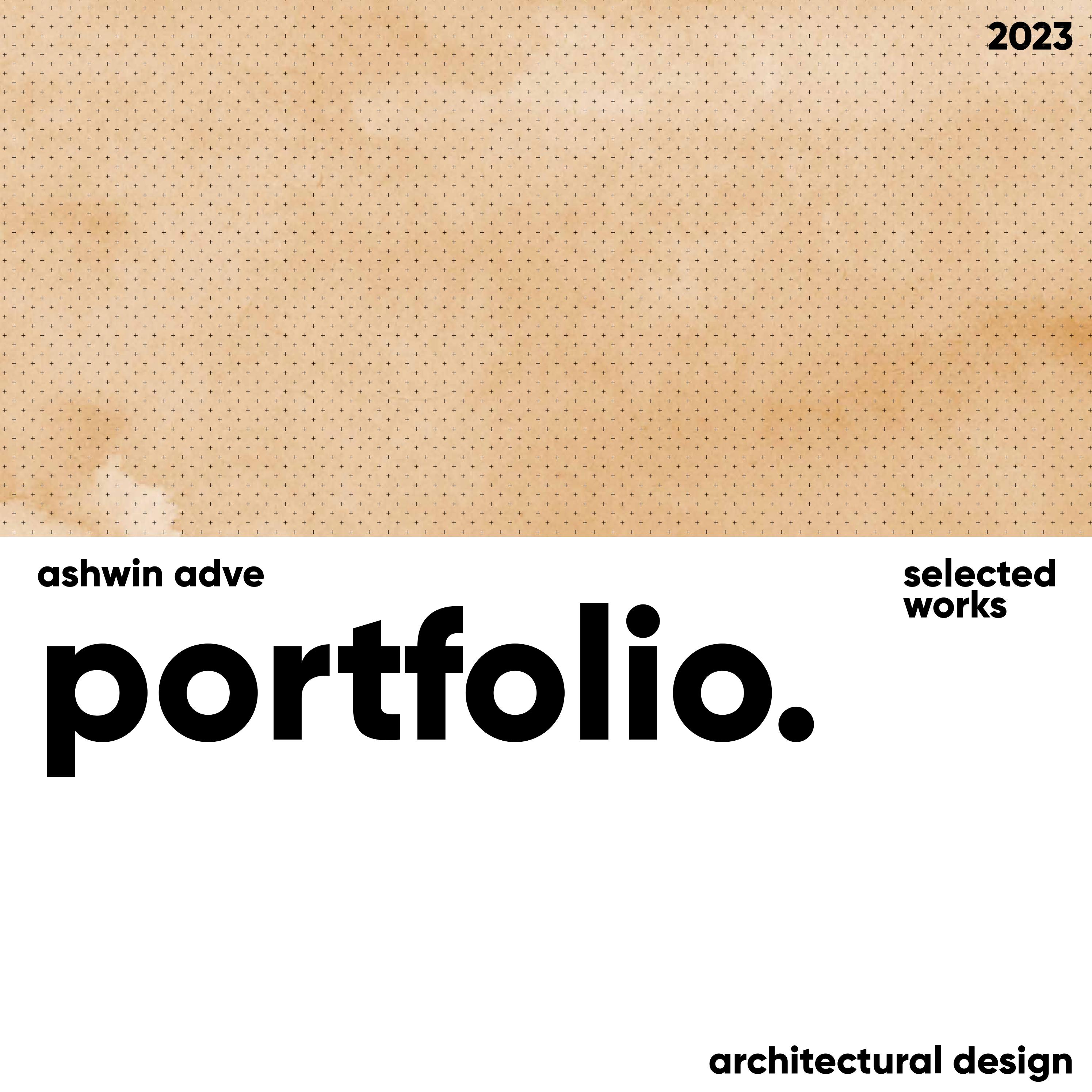 Architecture Portfolio (Undergraduate) 2023 by Ashwin Adve - Issuu