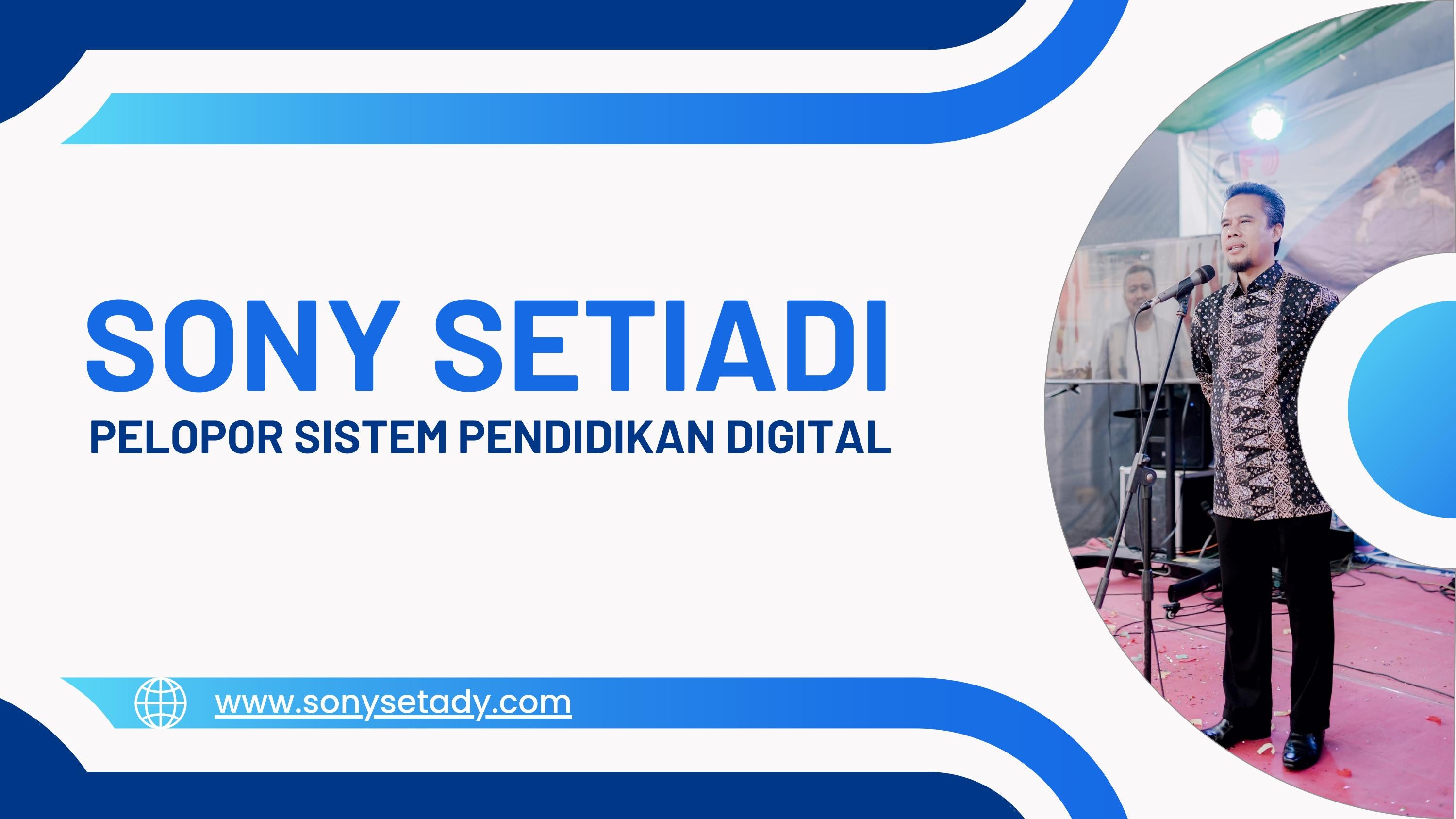 Sony Setiadi Pelopor Sistem Pendidikan Digital by Diesel Black - Issuu