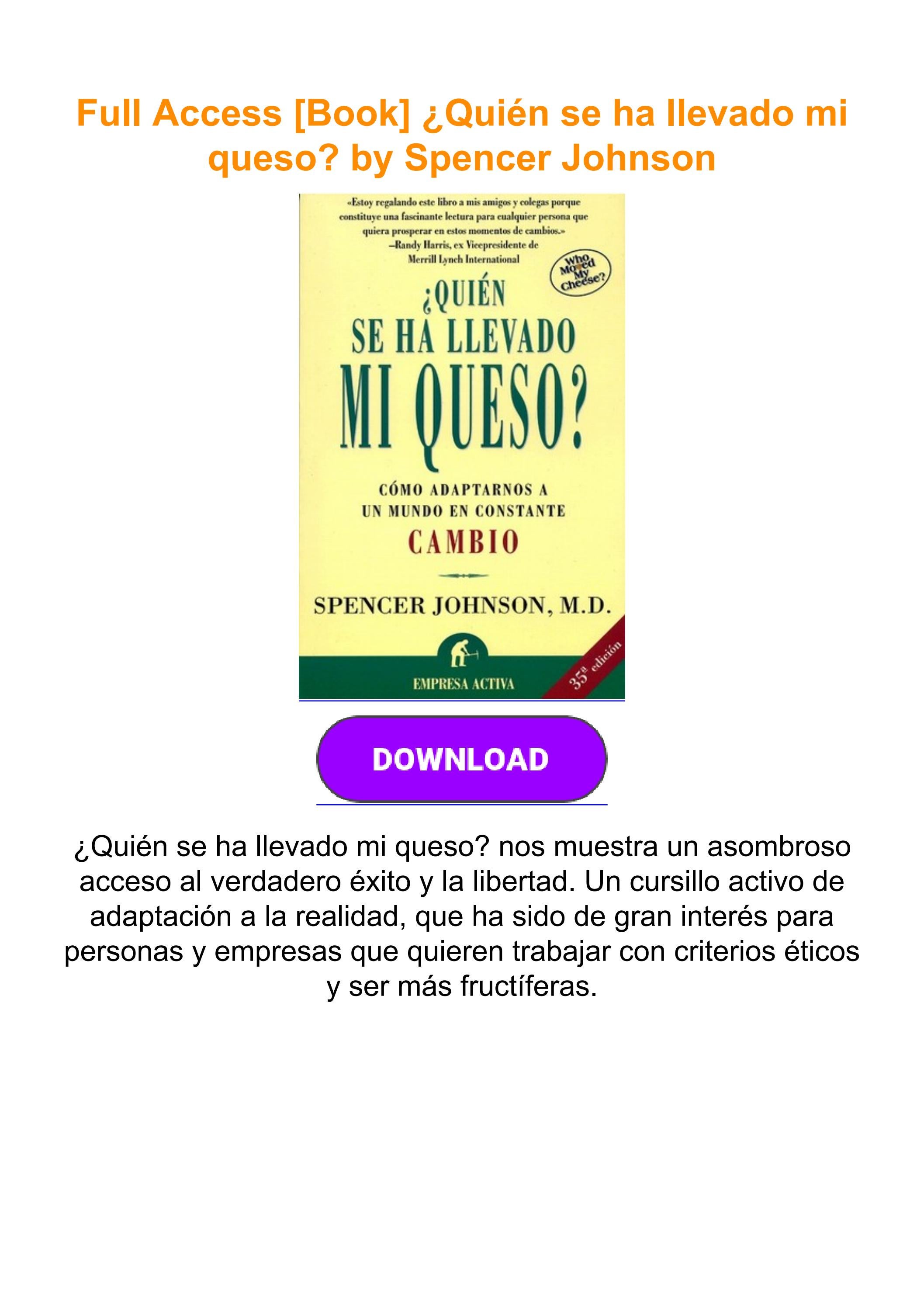 Full Access [Book] ¿Quién se ha llevado mi queso? by Spencer Johnson by MarinaFrey - Issuu