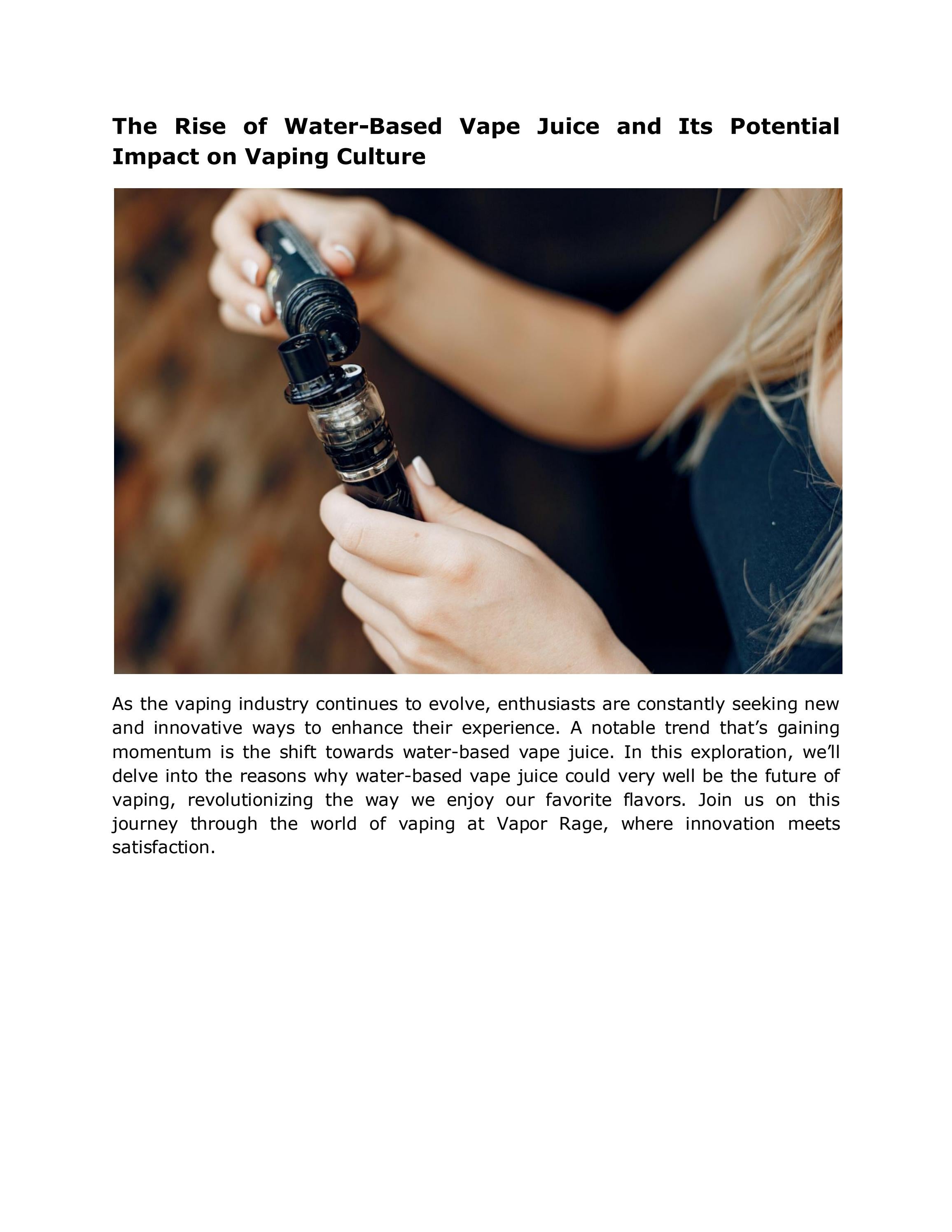 The Rise of Water-Based Vape Juice and Its Potential Impact on Vaping Culture by Vapor Rage LLC ...