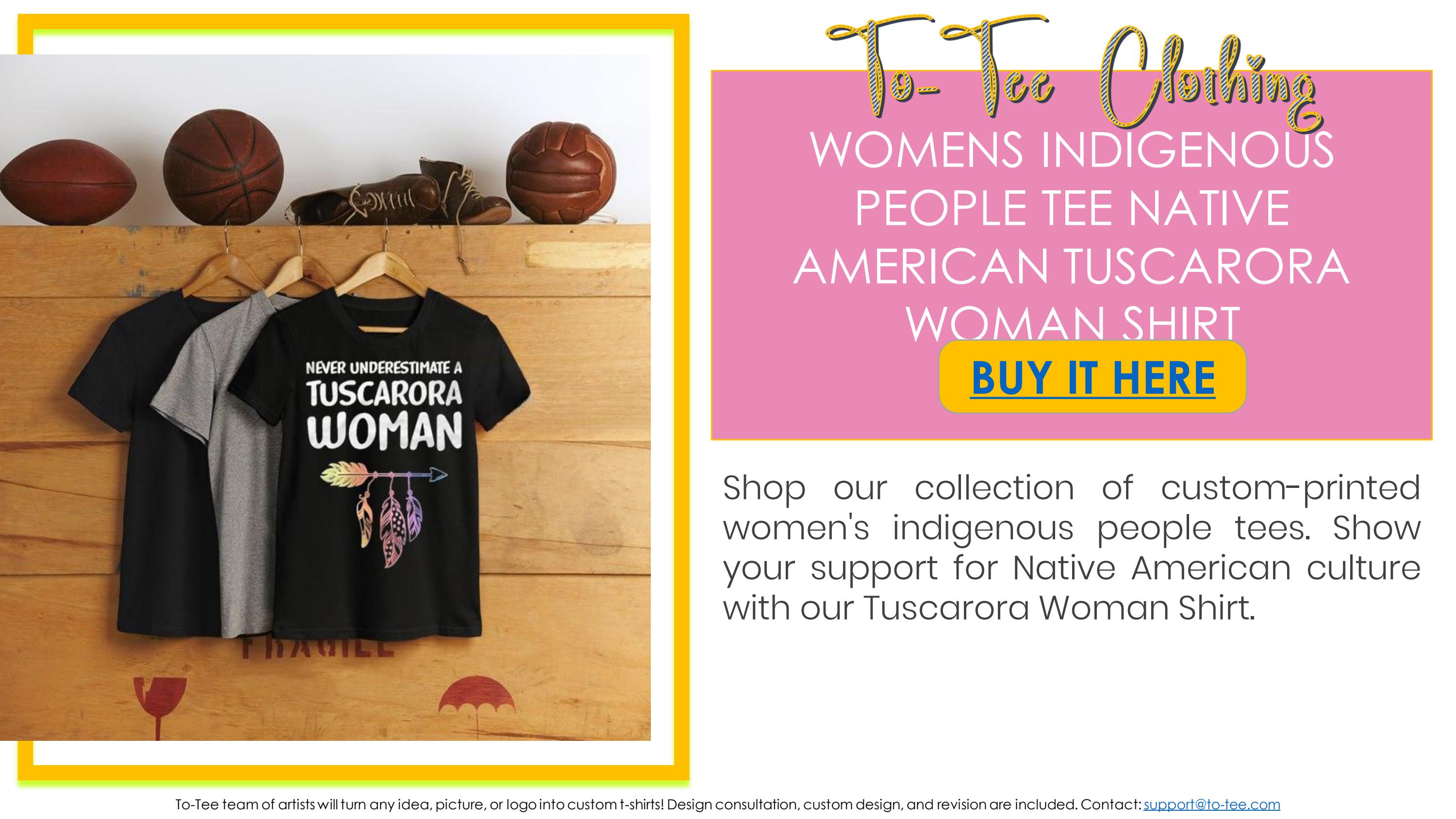 Womens Indigenous People Tee Native American Tuscarora Woman Shirt by ...