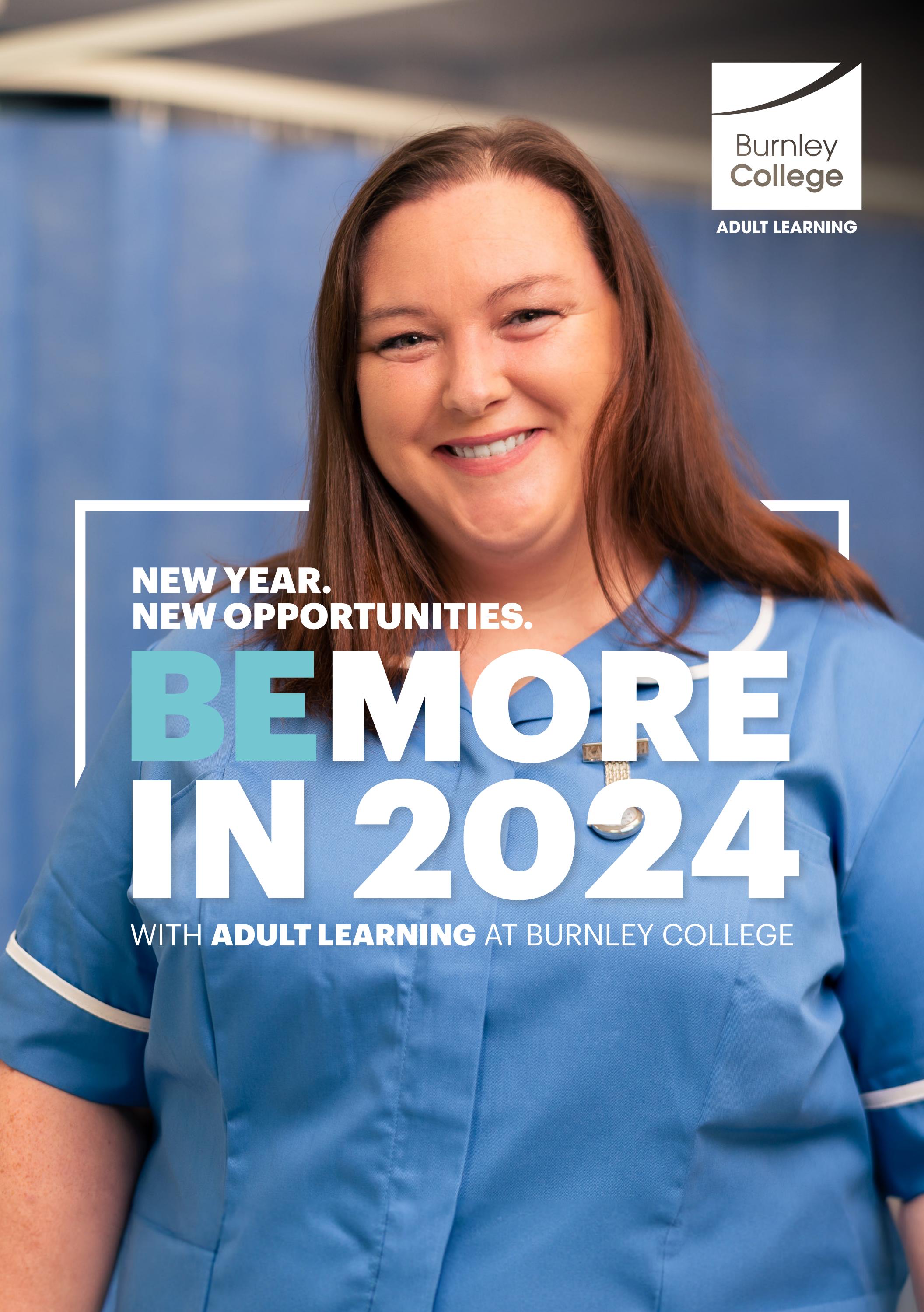 Adult Learning at Burnley College: Be More in 2024 by Burnley College ...