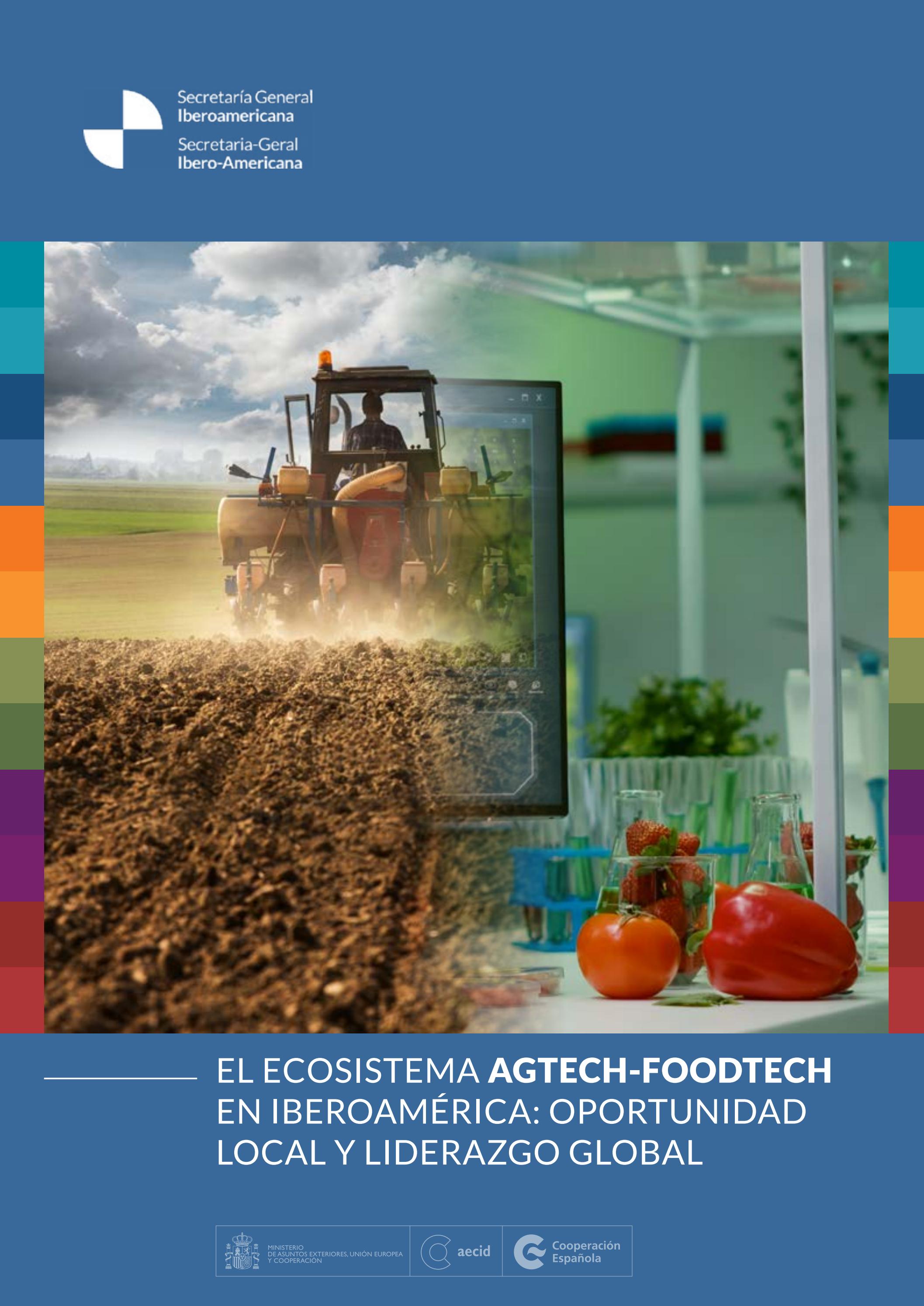 El ecosistema AgTech-FoodTech en Iberoamérica: oportunidad local y ...