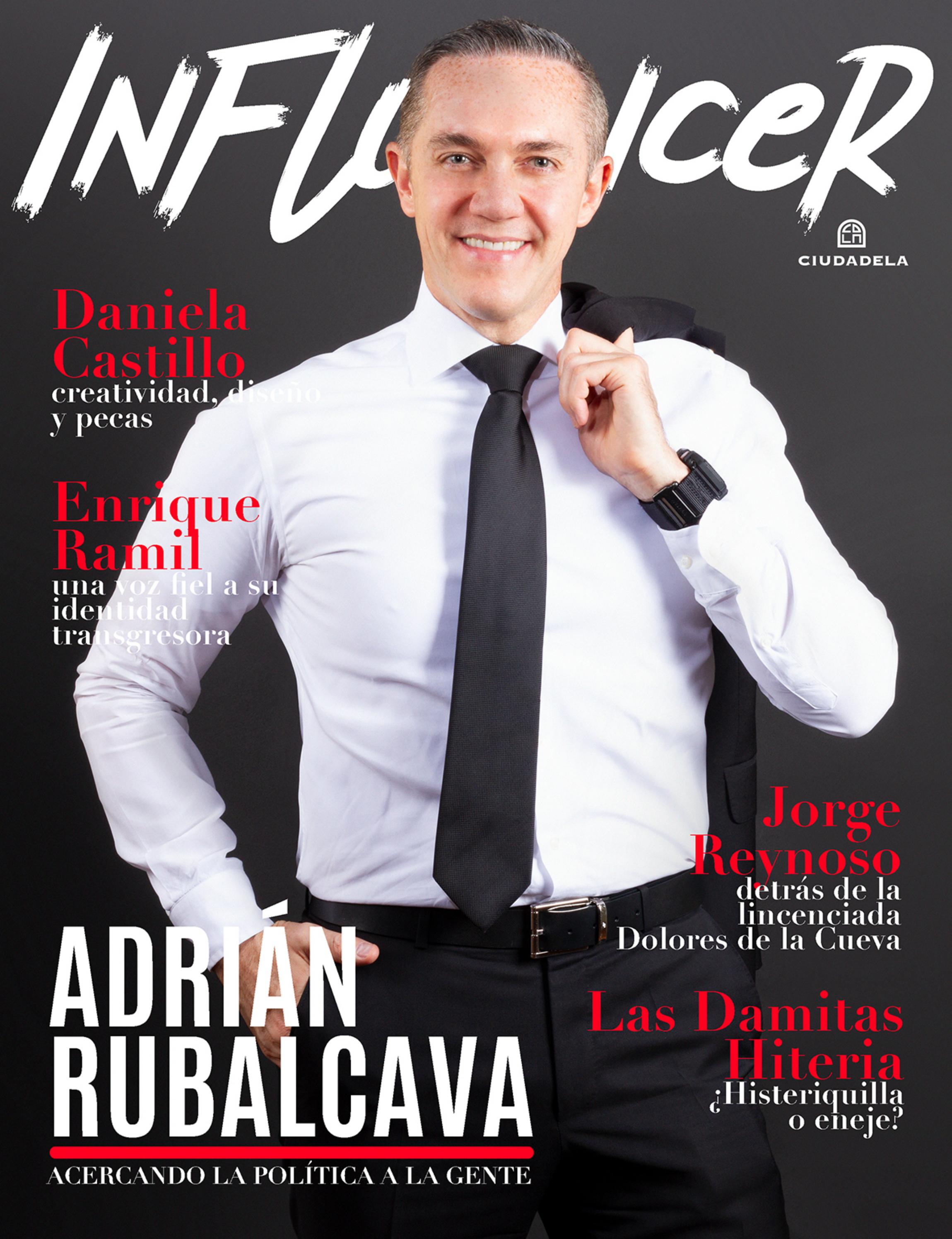 Revista InFluencer - Noviembre 1 - Adrián Rubalcava by Revista InFluencer - Issuu