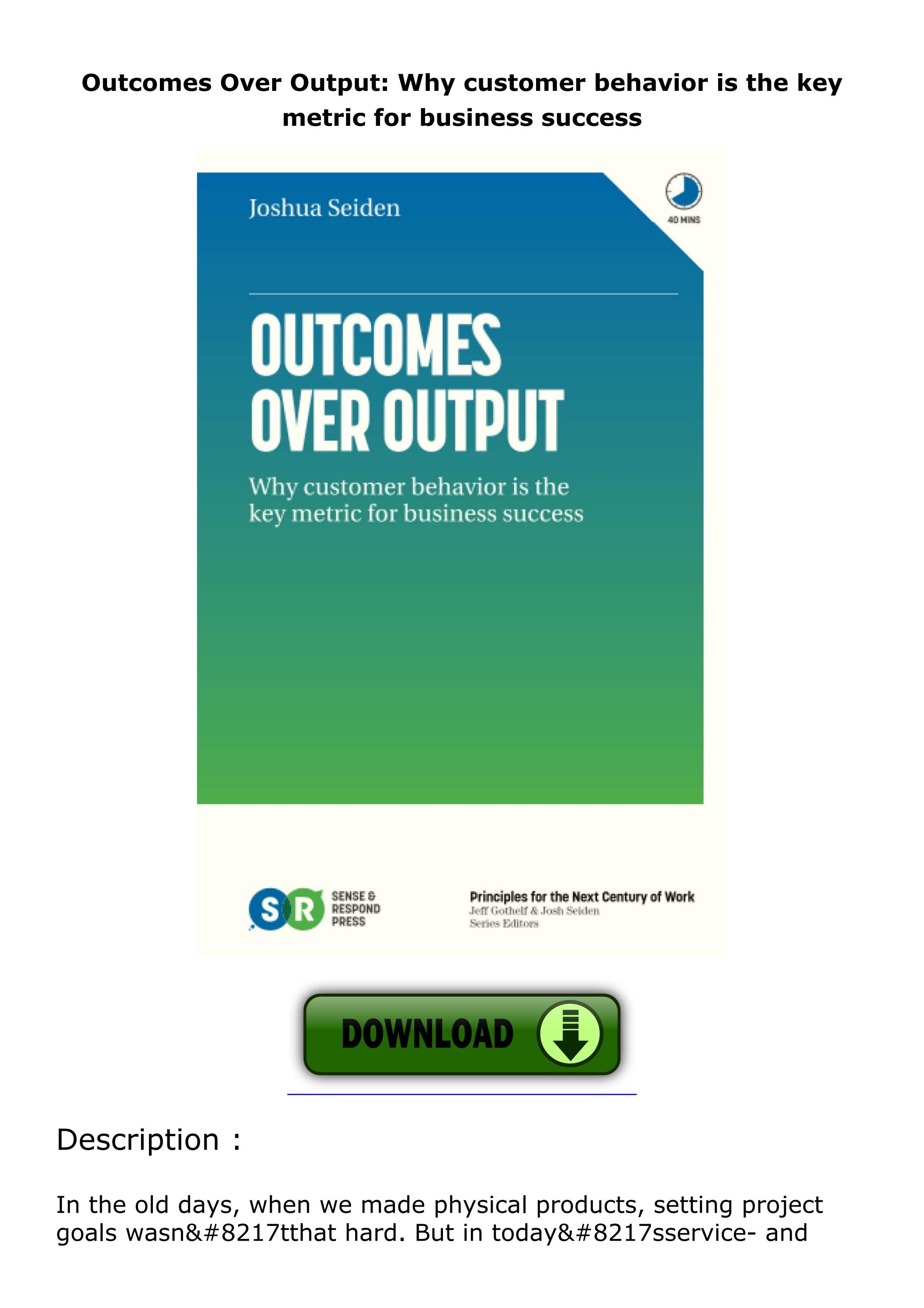 [PDF] DOWNLOAD Outcomes Over Output: Why customer behavior is the key ...