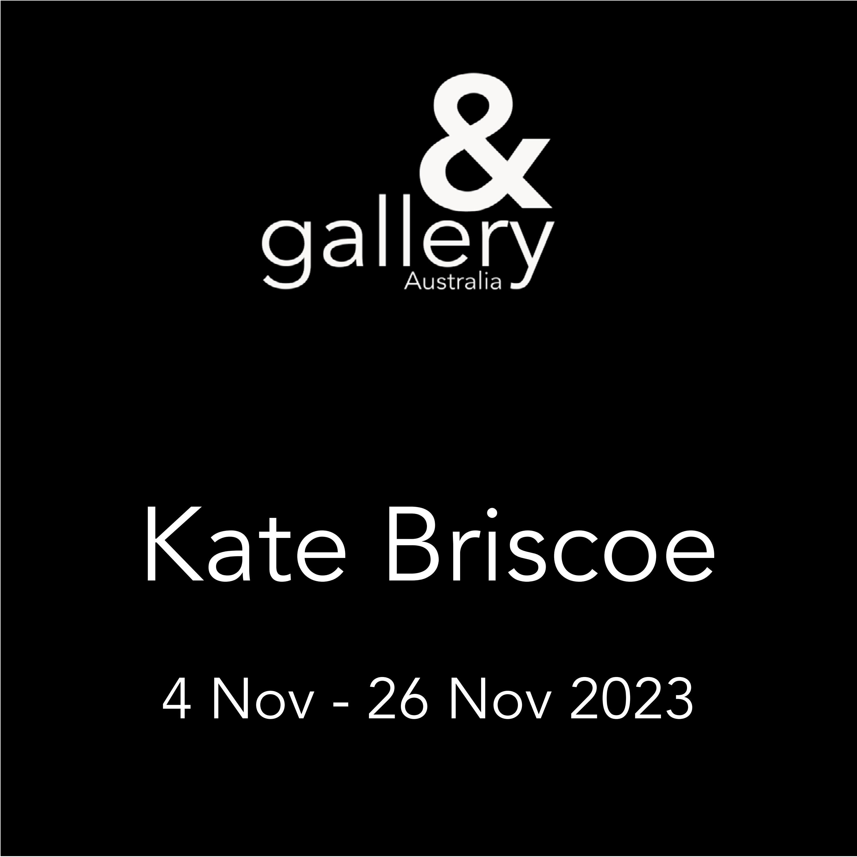 Kate Briscoe - & Gallery 2023 by & Gallery Australia - Issuu