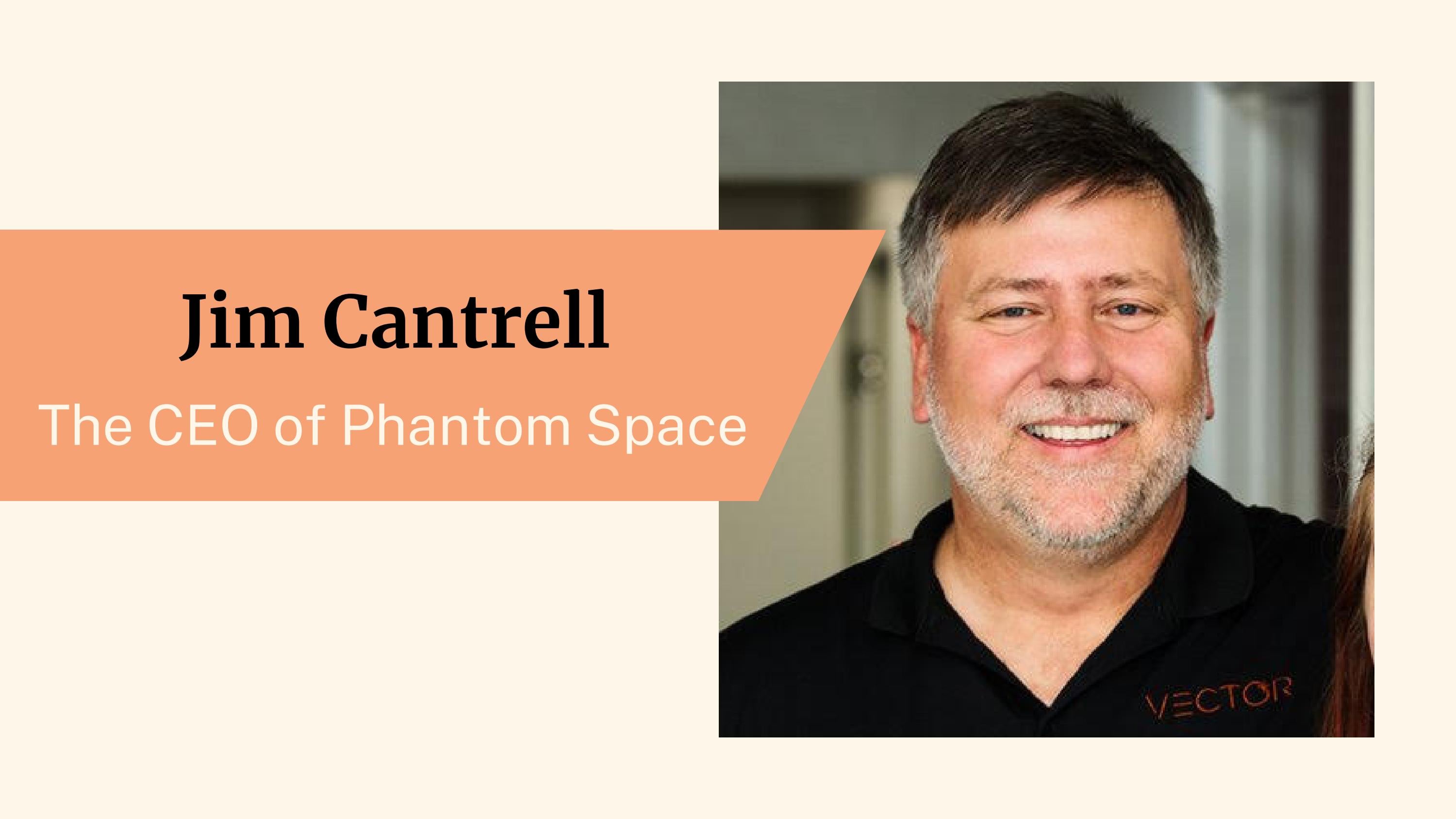 Jim Cantrell - The CEO of Phantom Space by Jim Cantrell - Issuu Jim Cantrell - The CEO of Phantom Space by Jim Cantrell - Issuu