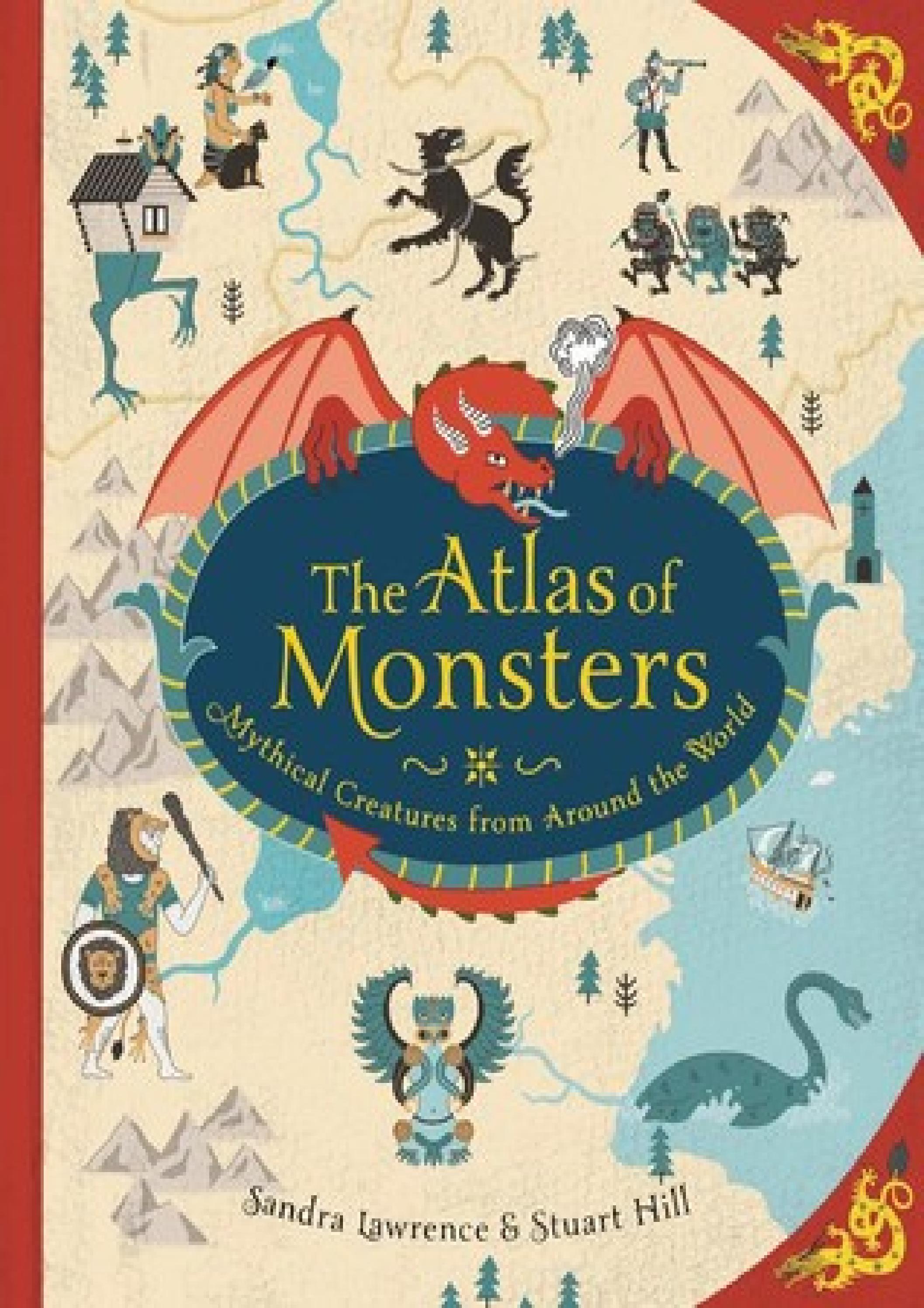 Full Access [eBook] The Atlas of Monsters: Mythical Creatures from ...