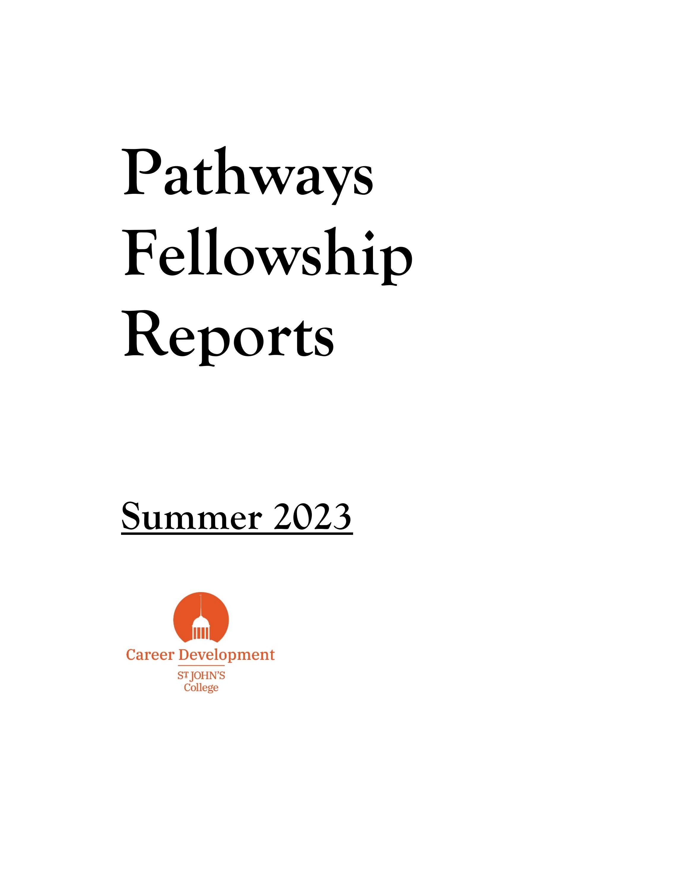 Pathways Fellowship Reports, St. John's College, Annapolis: Summer 2023 ...