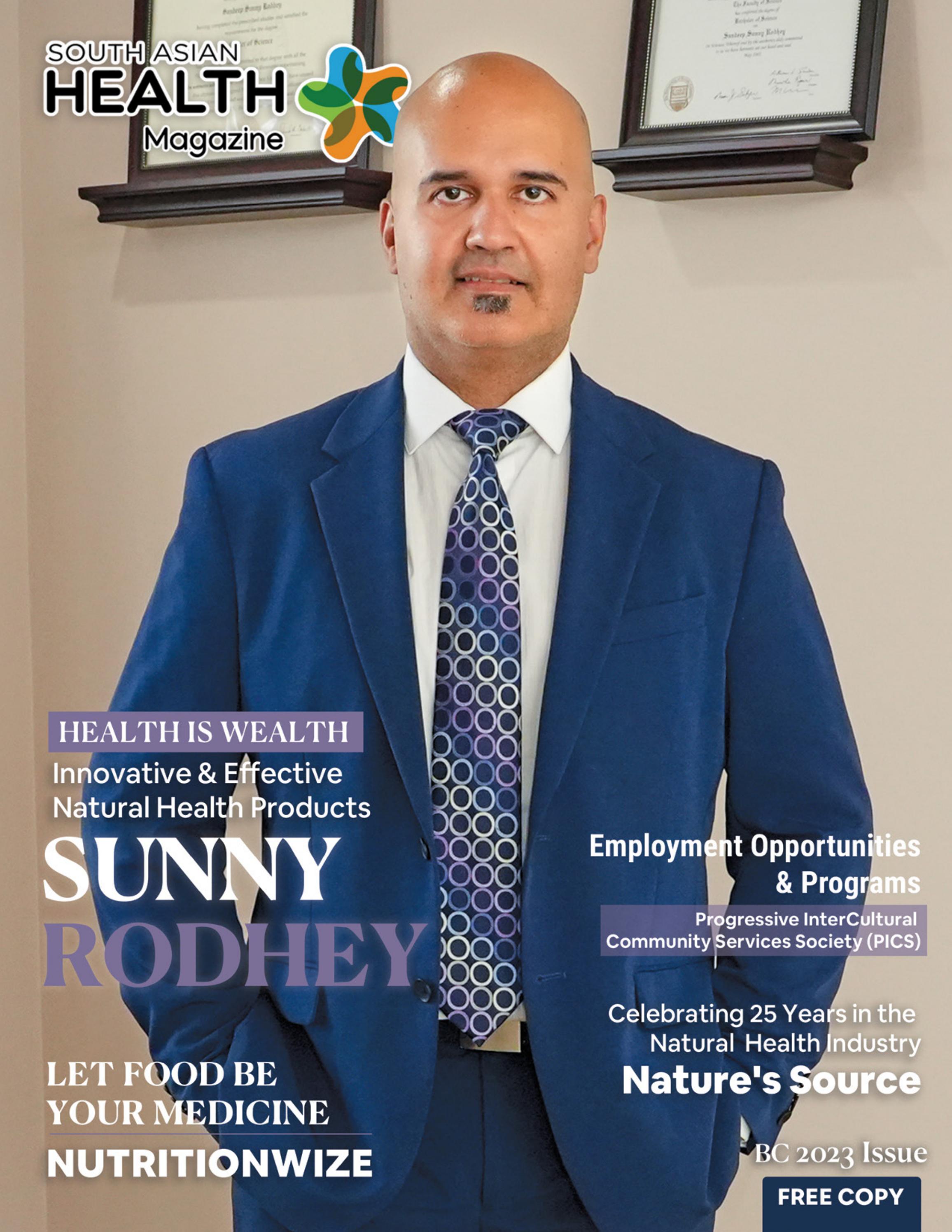 BC South Asian Health Magazine featuring Sunny Rodhey, Health IS Wealth ...