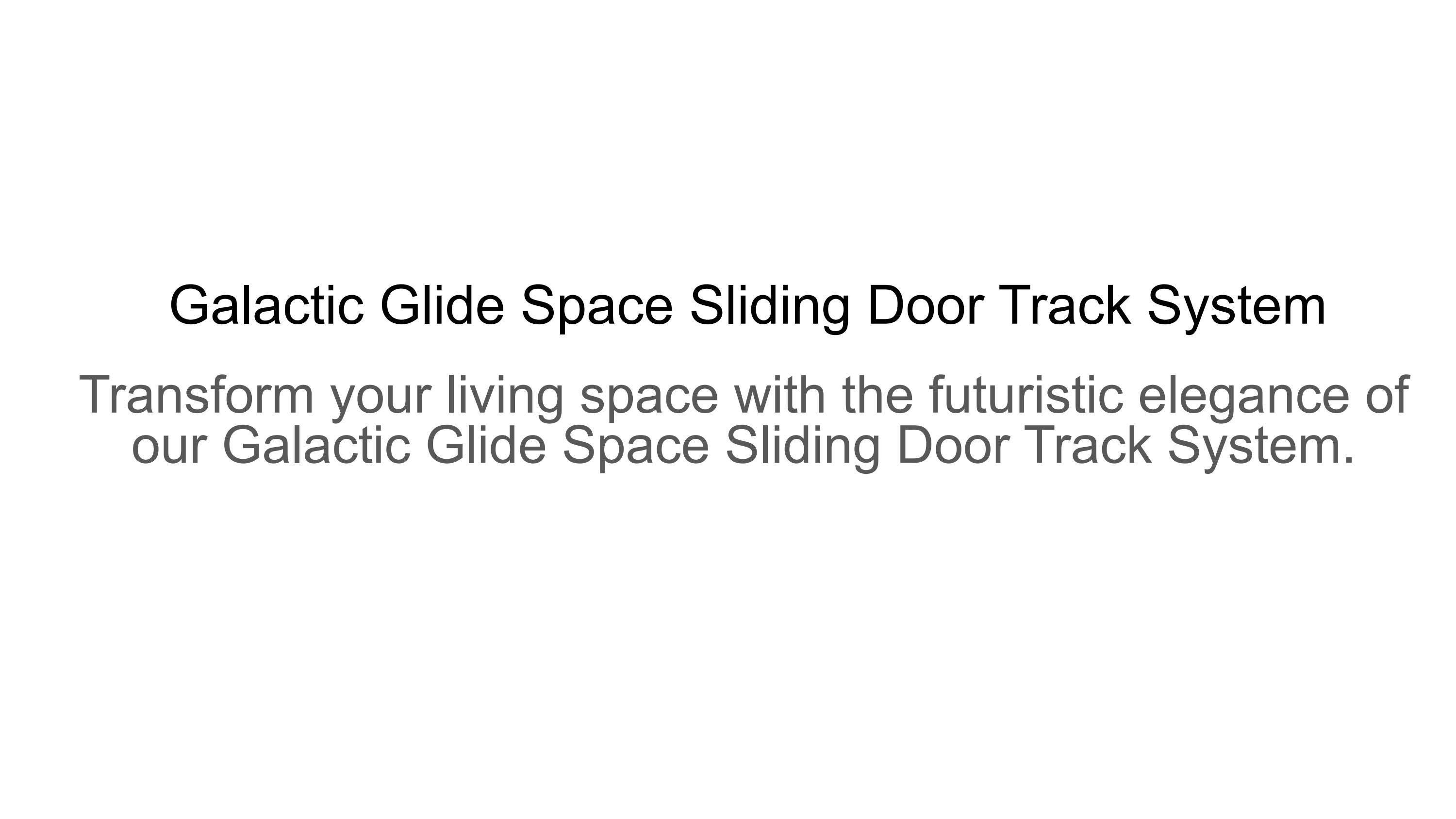Galactic Glide Space Sliding Door Track System by Now and Live - Issuu