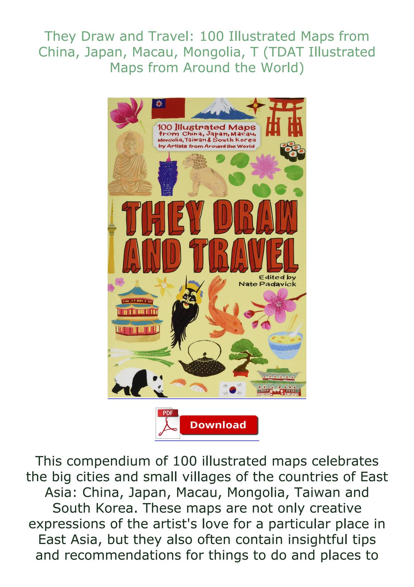 (READ) They Draw and Travel: 100 Illustrated Maps from China, Japan, Macau, Mongolia, T (TDAT ...