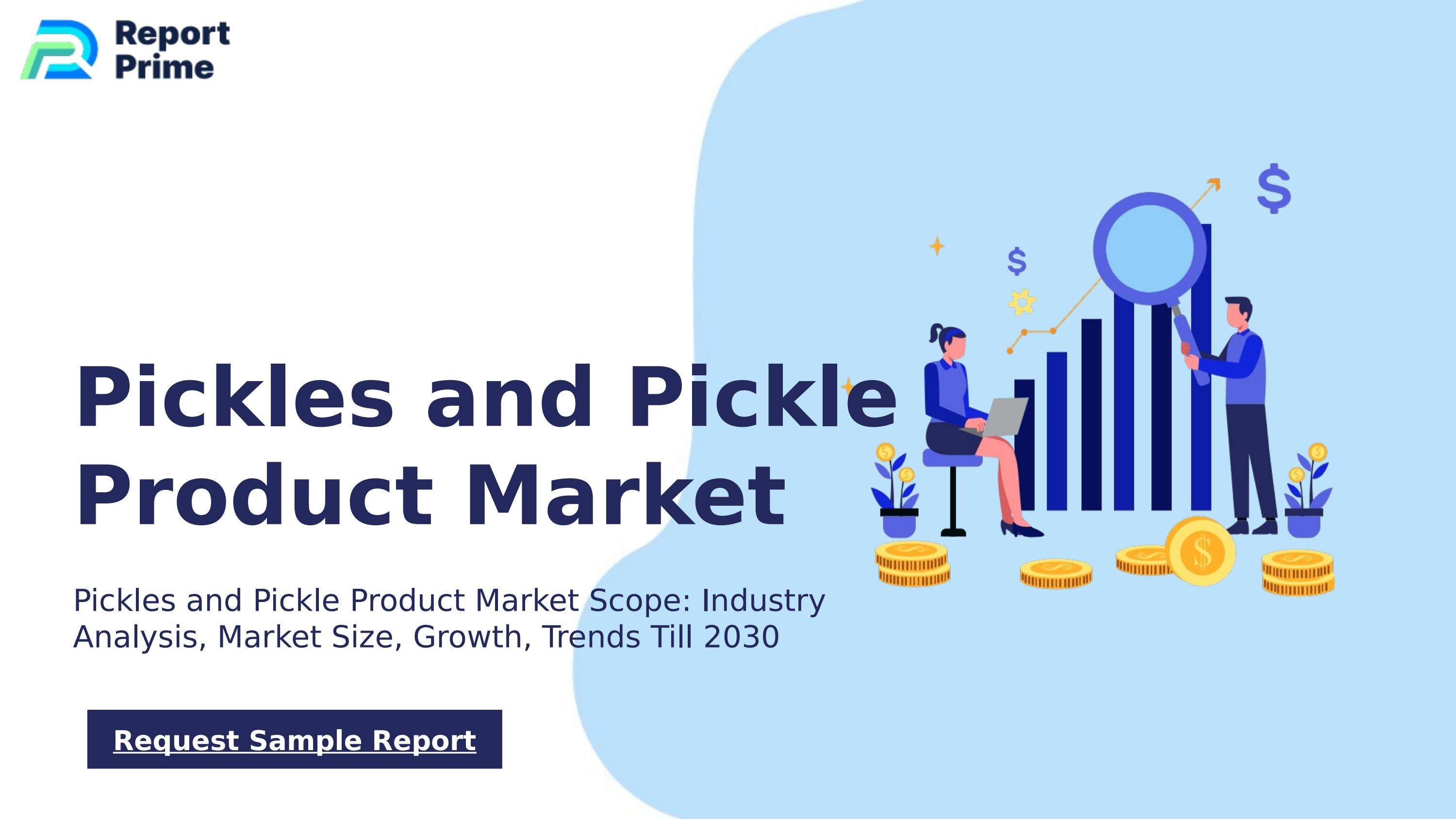 Global Pickles and Pickle Product market cagr 12.7% by ReportPrime - Issuu