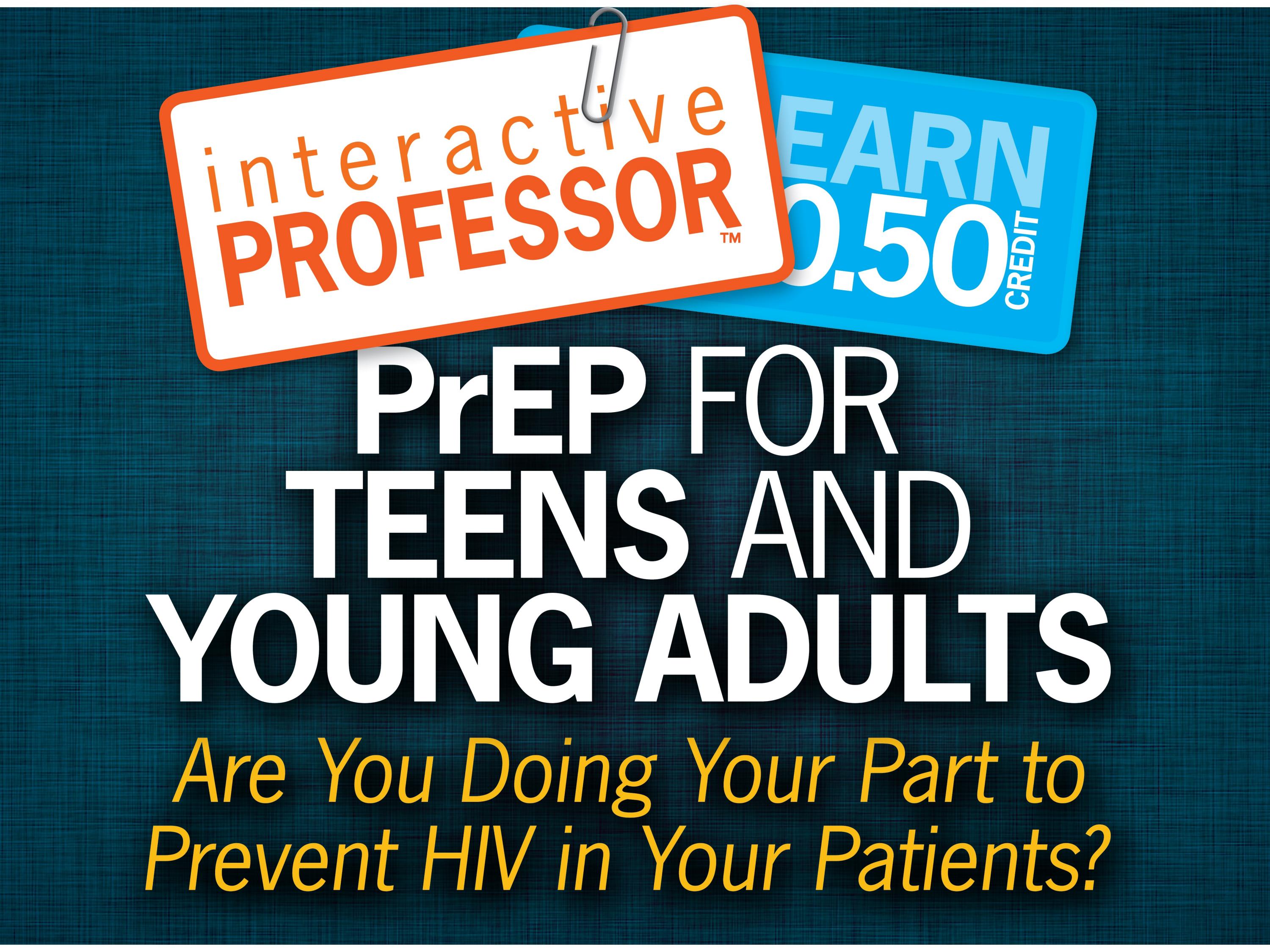 PrEP For Teens and Young Adults: Are you Doing Your Part to Prevent HIV ...