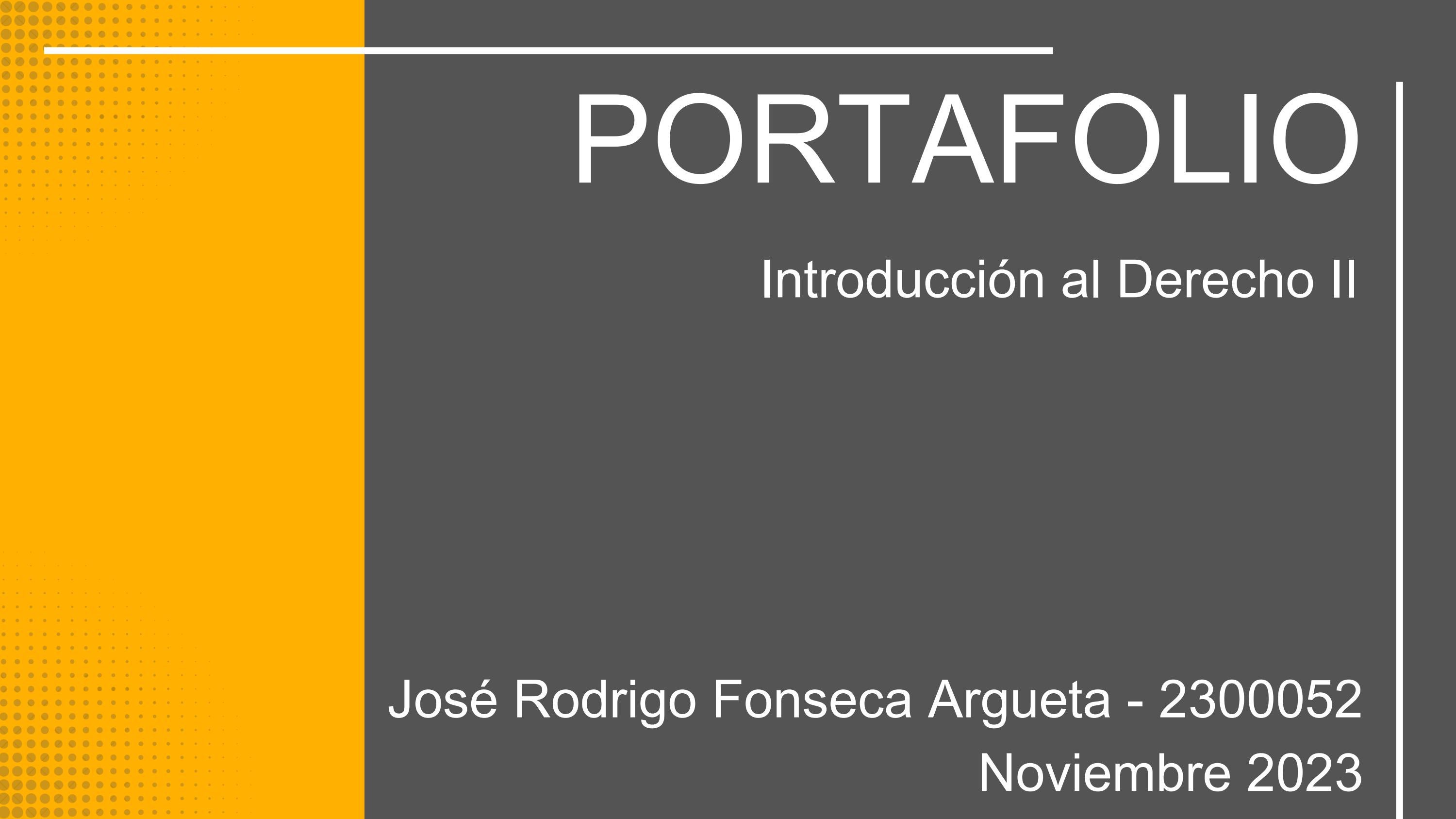 Portafolio Rodrigo Fonseca Introducción al Derecho II by Jose Rodrigo ...