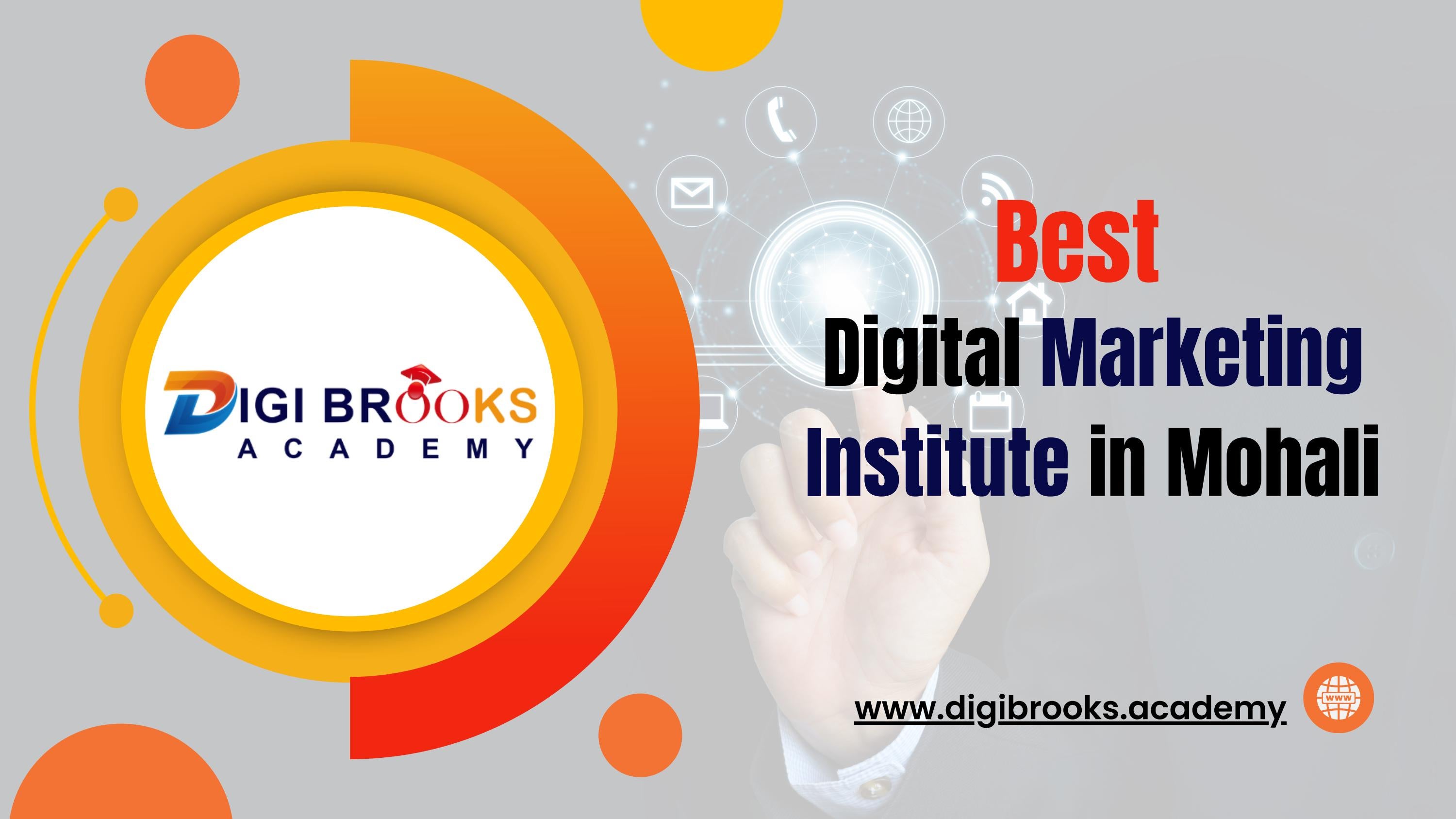 Digital Marketing Institute in Mohali - DIGI Brooks Academy by DIGI Brooks Academy - Issuu