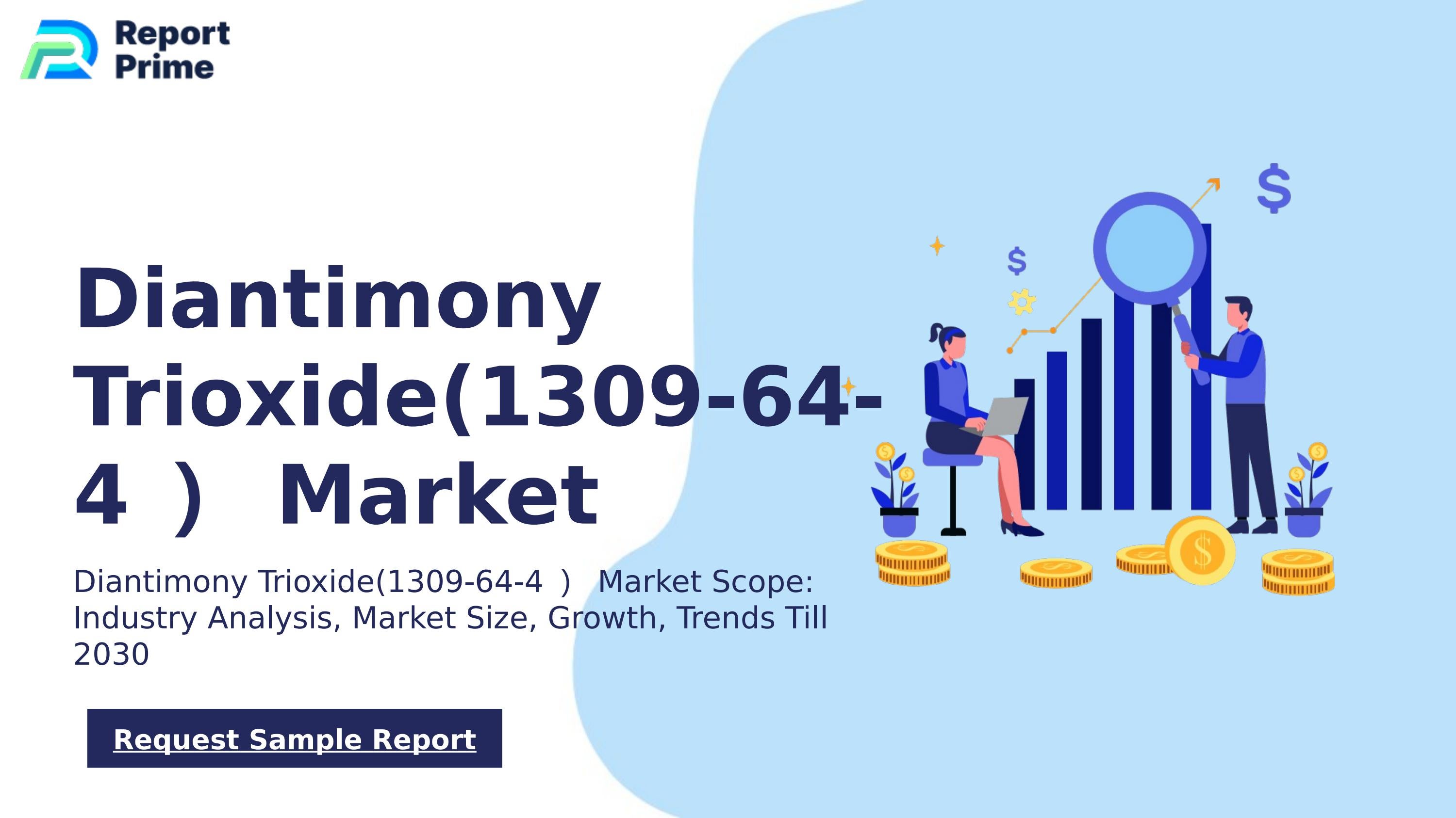 Global Diantimony Trioxide(1309-64-4） market cagr 15.2% by ReportPrime ...