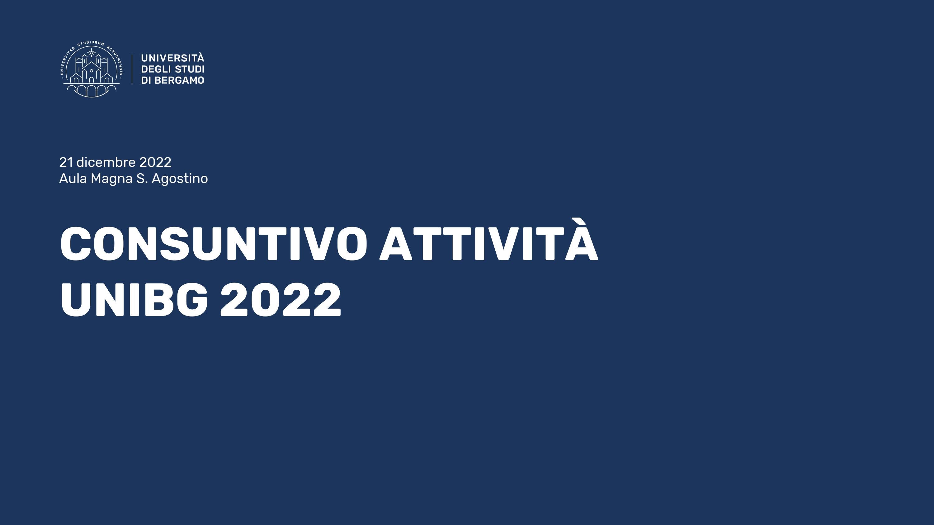 UniBg | Consuntivo attività 2022 by Università degli studi di Bergamo ...