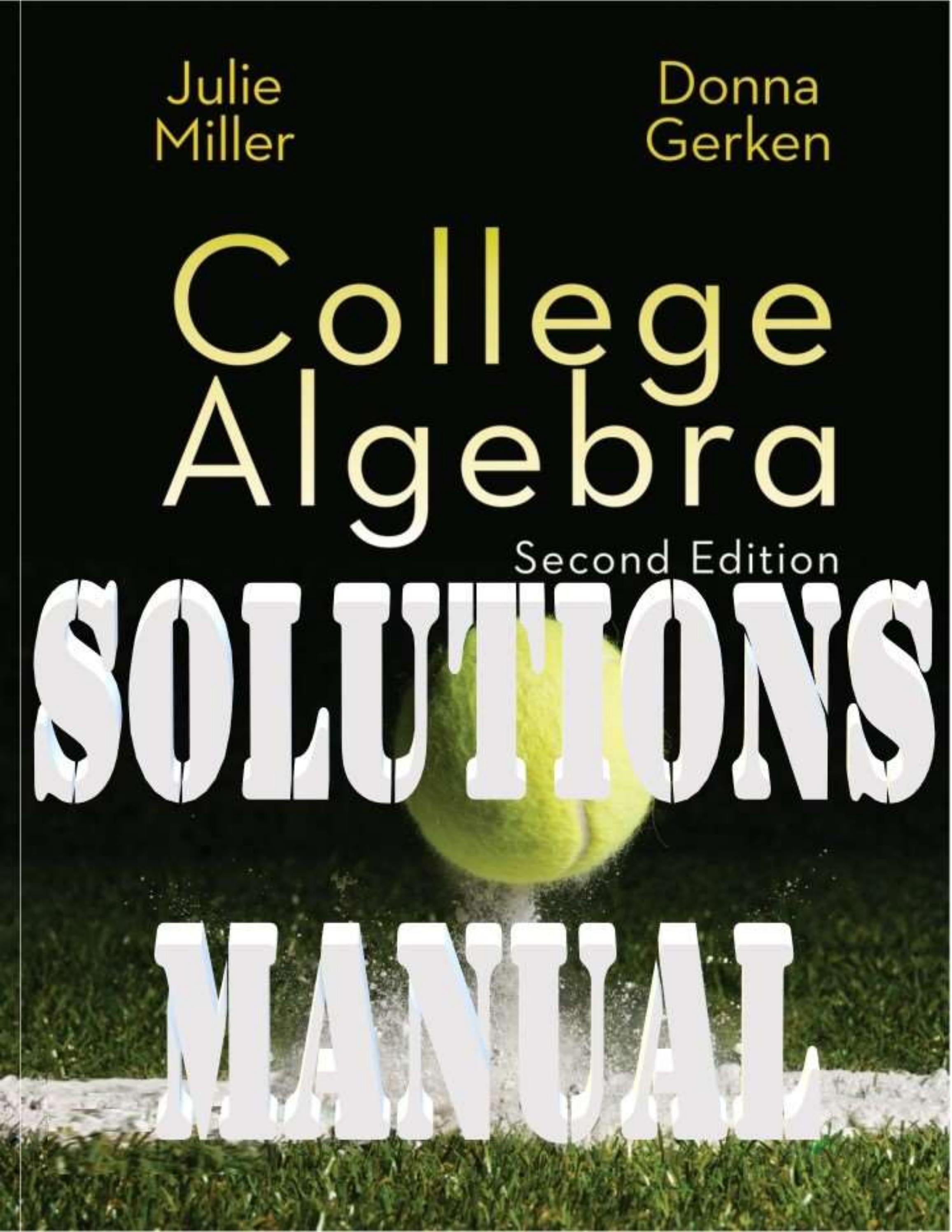 SOLUTIONS MANUAL for College Algebra, 2nd Edition by Julie Miller ...