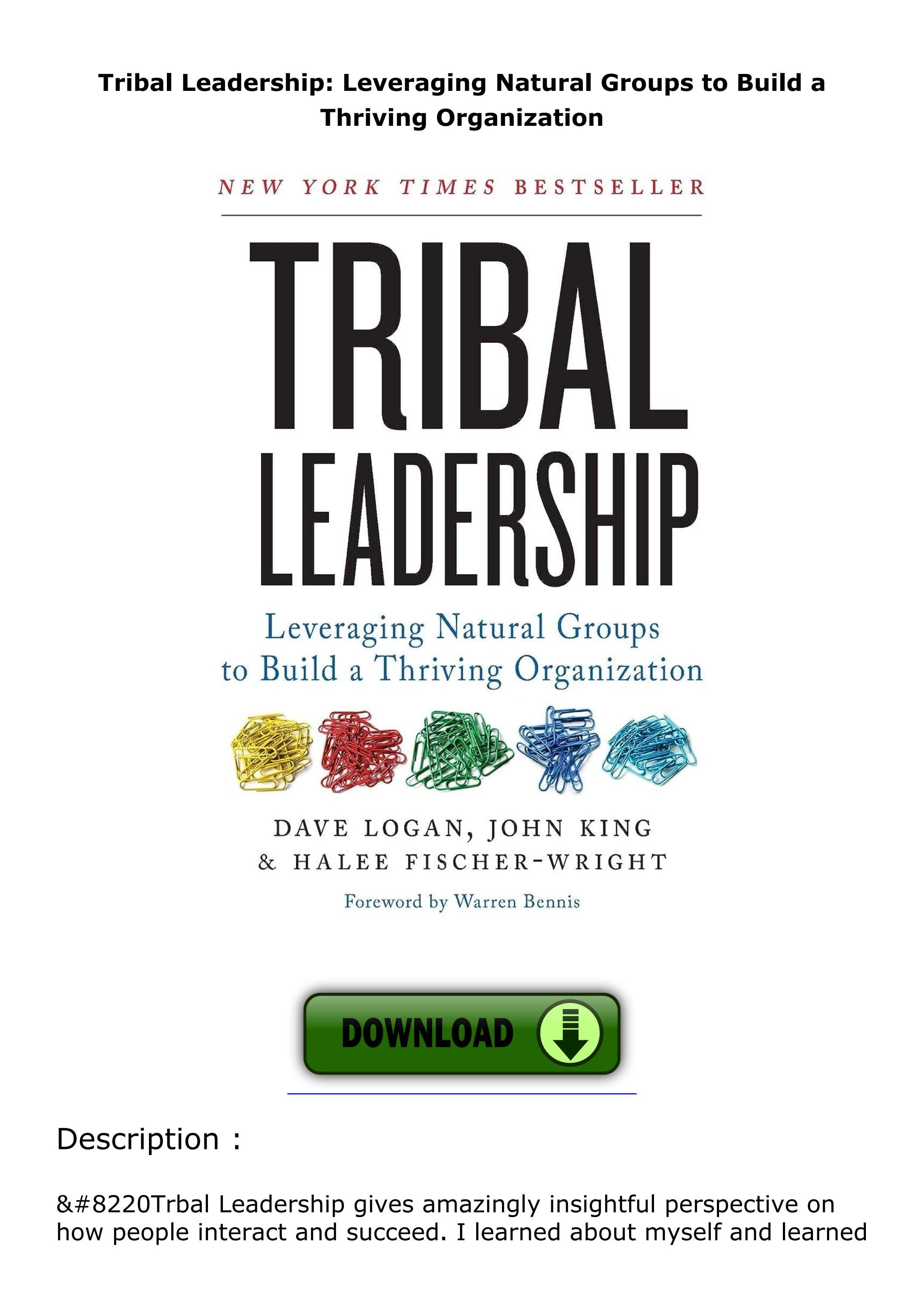 PDF/READ Tribal Leadership: Leveraging Natural Groups to Build a ... PDF/READ Tribal Leadership: Leveraging Natural Groups to Build a ...
