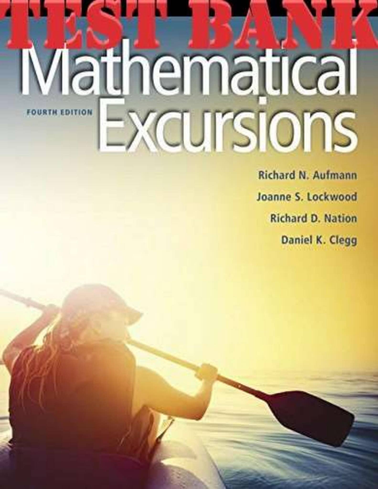 TEST BANK for Mathematical Excursions, 4th Edition by Richard Aufmann ...