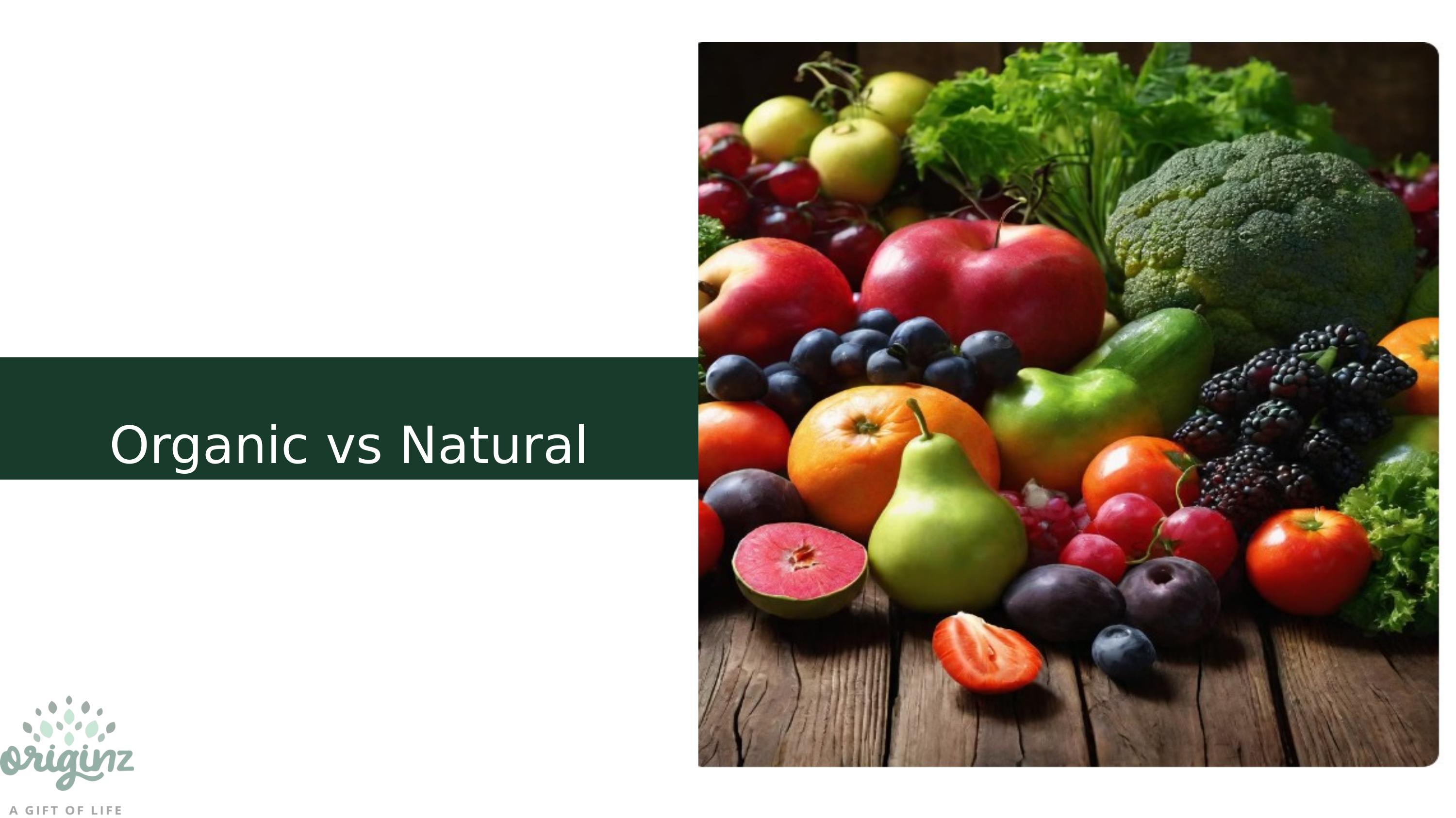 Differences between Organic and Natural Food by originzz - Issuu