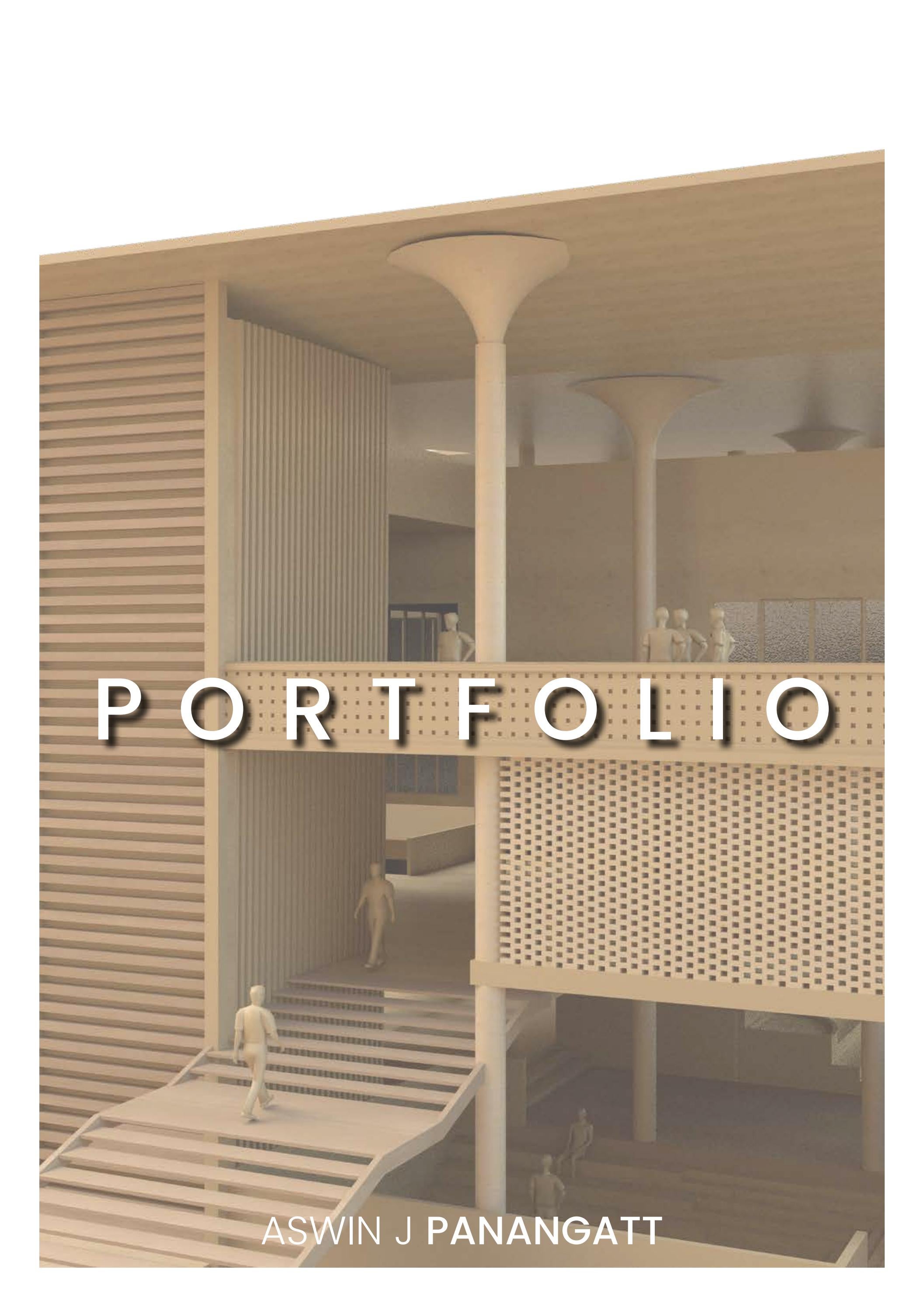 UNDERGRADUATE ARCHITECTURE PORTFOLIO by Ashwin Joseph Panangatt - Issuu