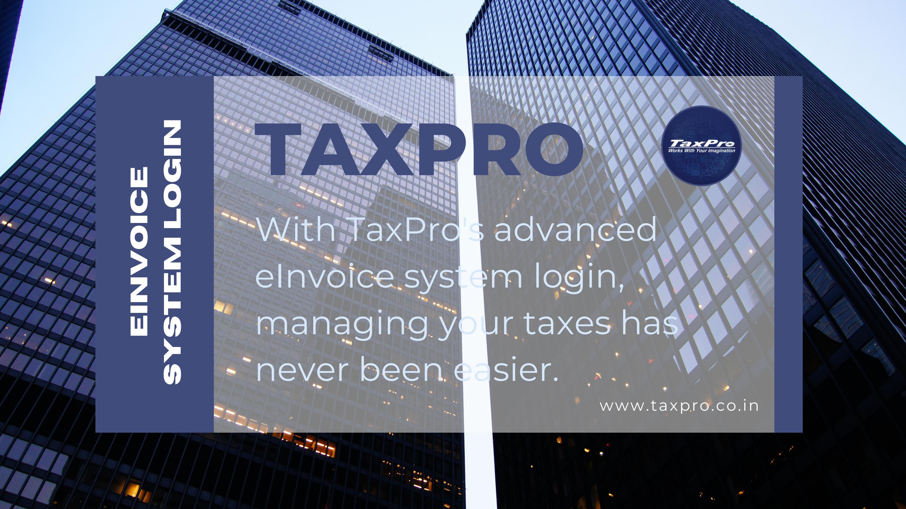 Streamlined Access with eInvoice System Login by Tax Pro - Issuu