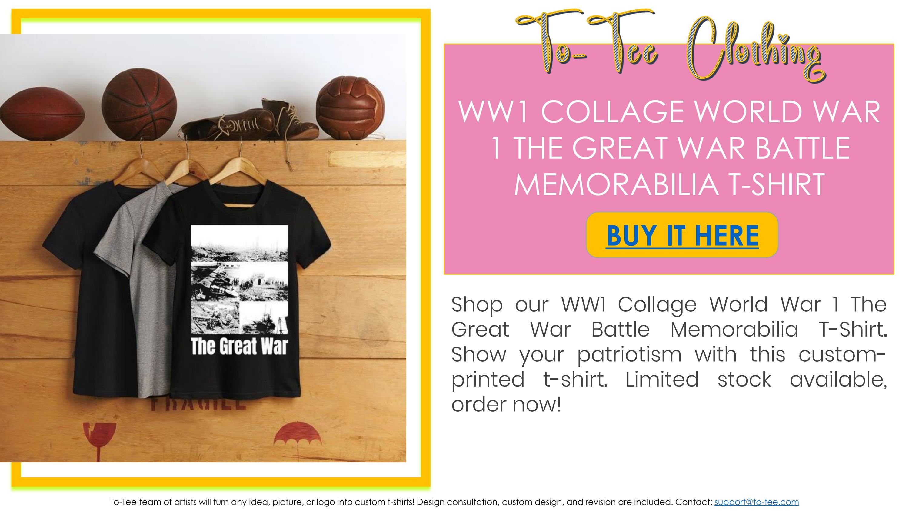 Ww1 Collage World War 1 The Great War Battle Memorabilia T-Shirt by ...